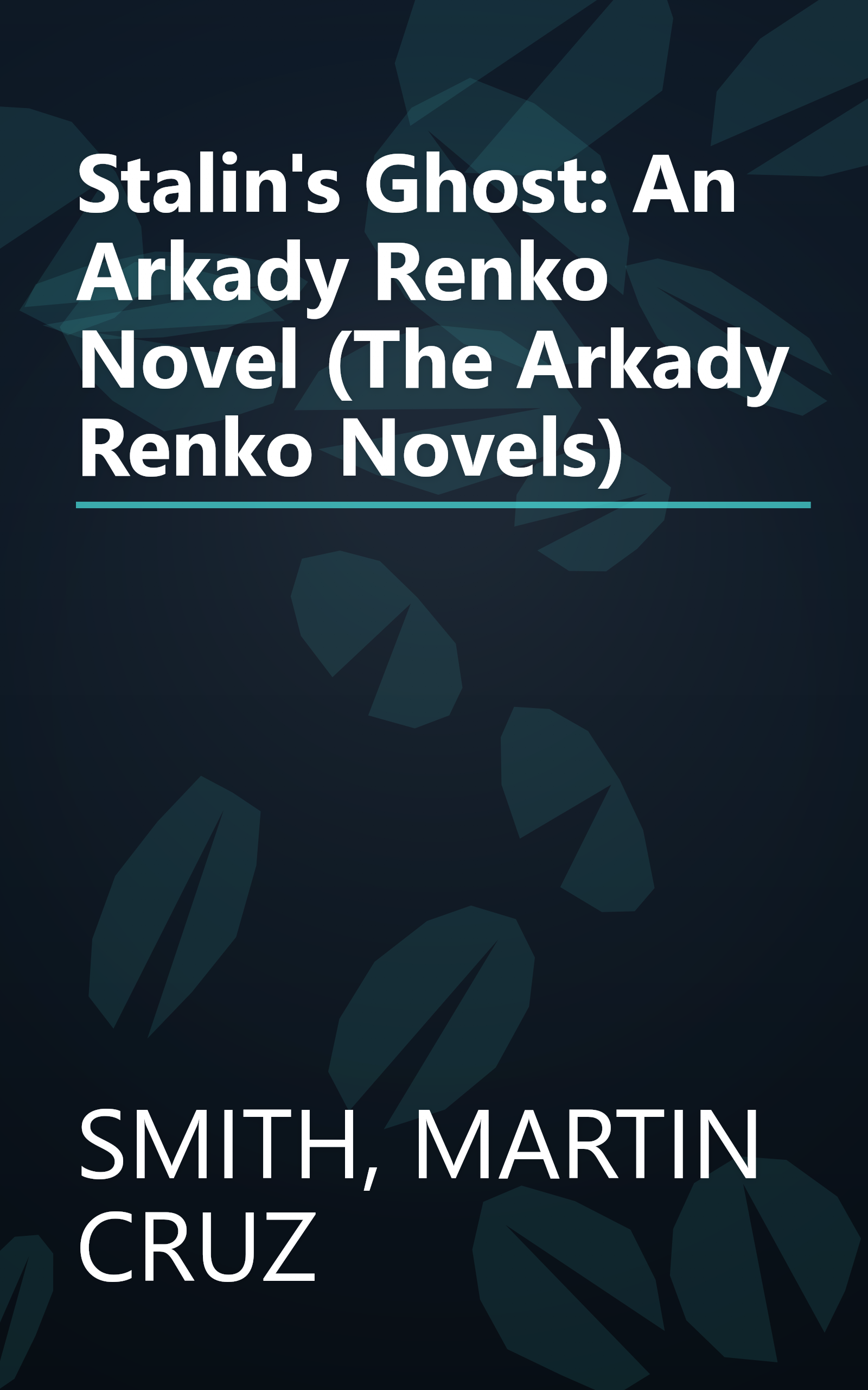 Stalin's Ghost: An Arkady Renko Novel (The Arkady Renko Novels) book cover