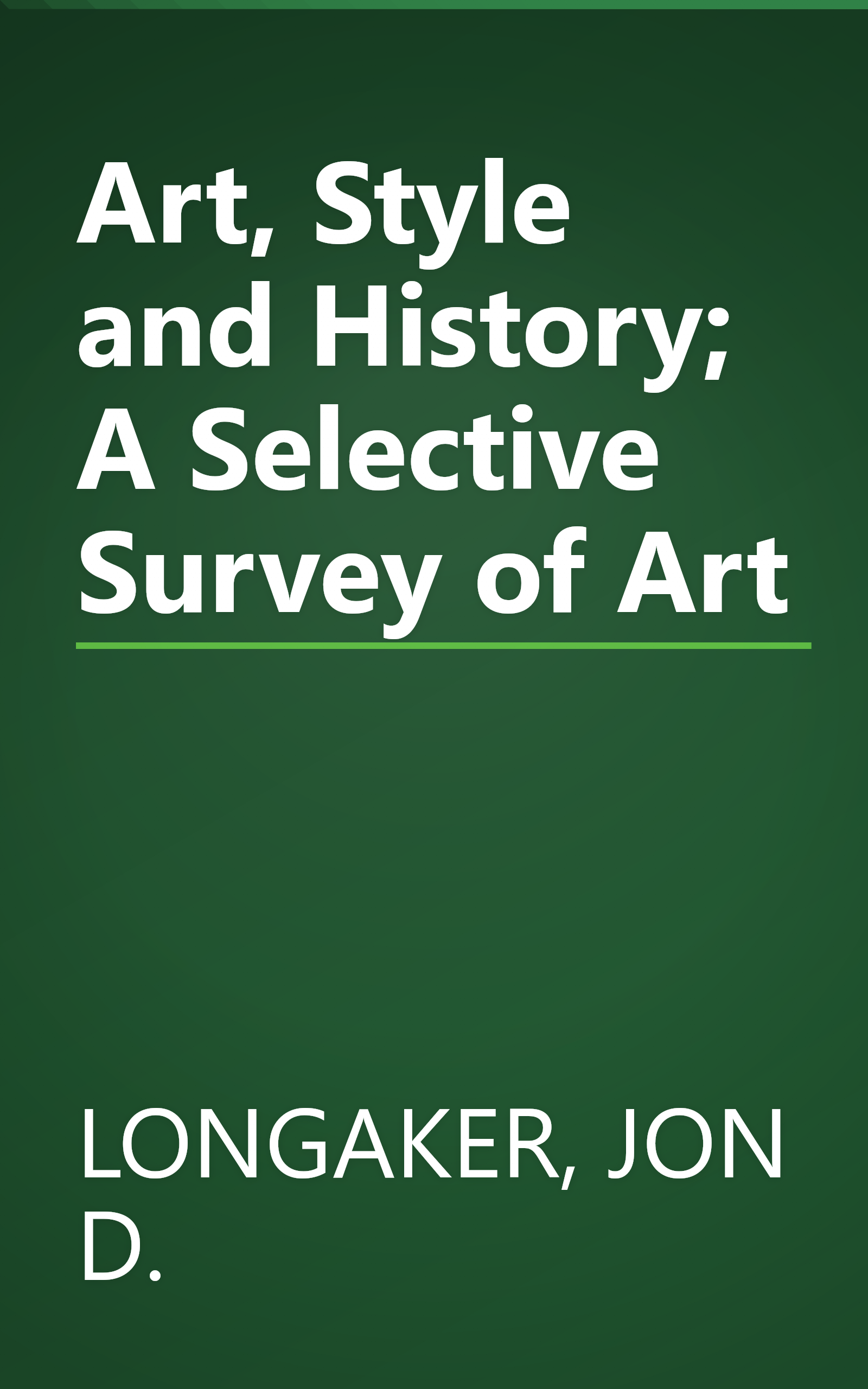 Art, Style and History; A Selective Survey of Art book cover