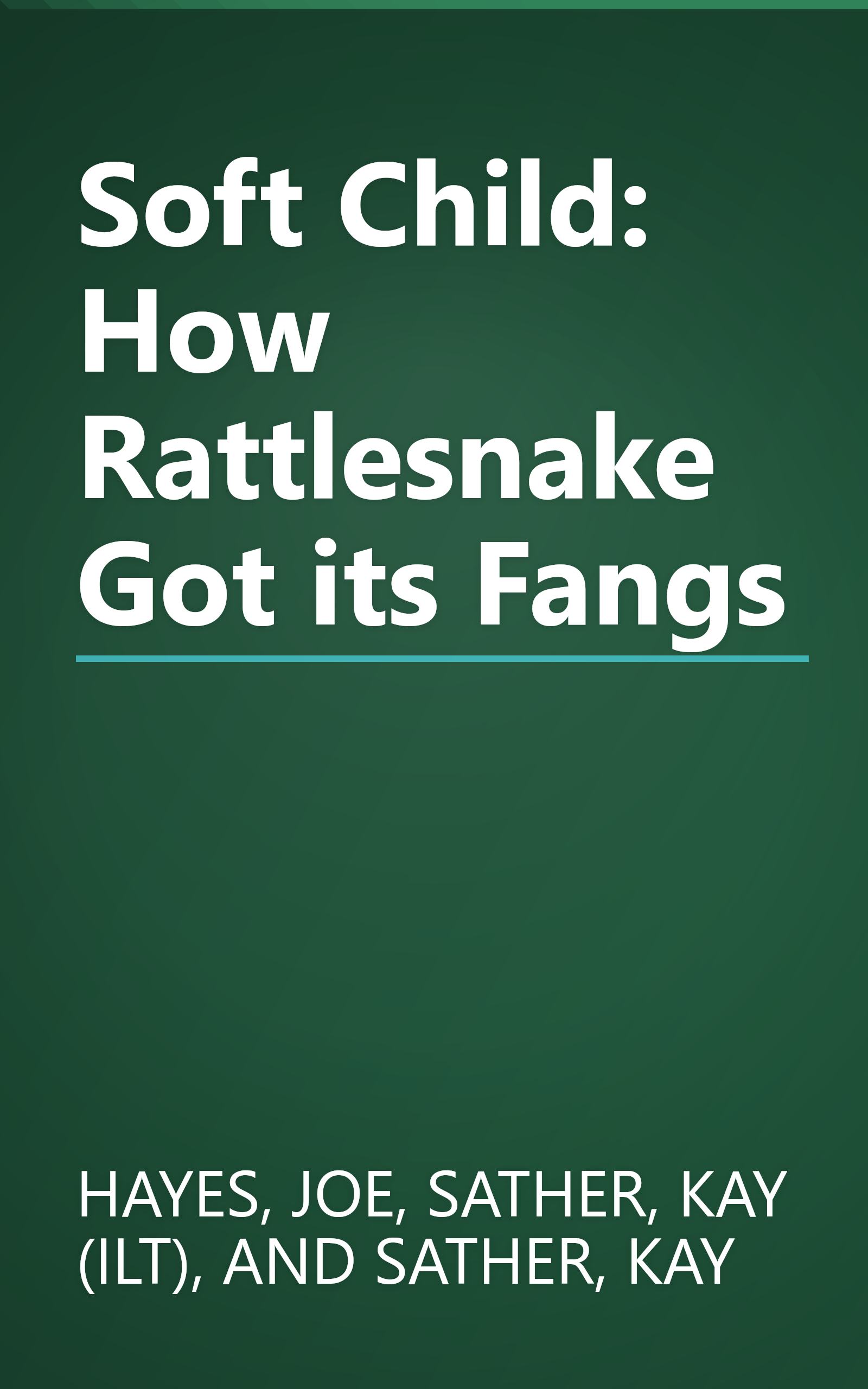 Soft Child: How Rattlesnake Got its Fangs book cover