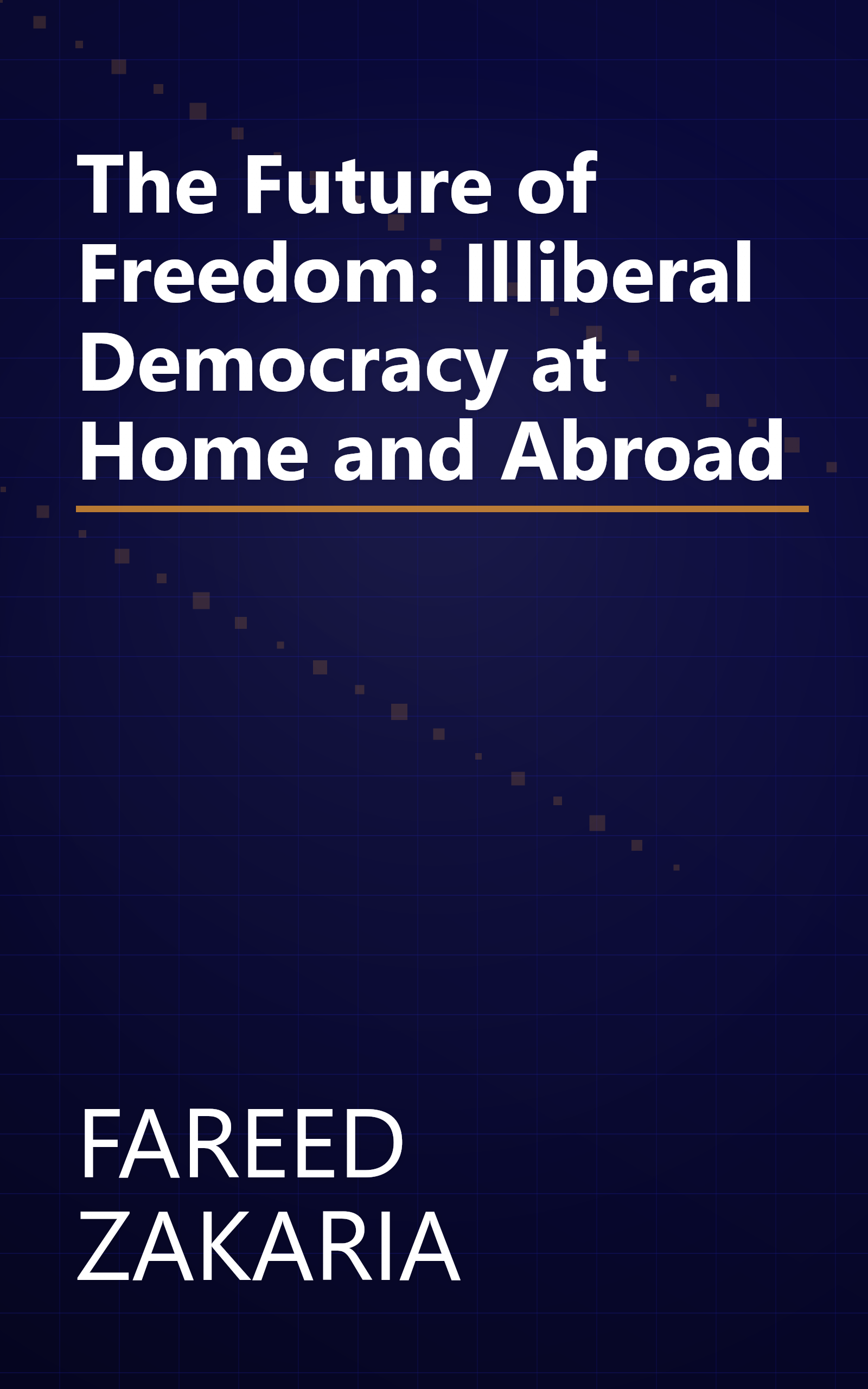 The Future of Freedom: Illiberal Democracy at Home and Abroad book cover