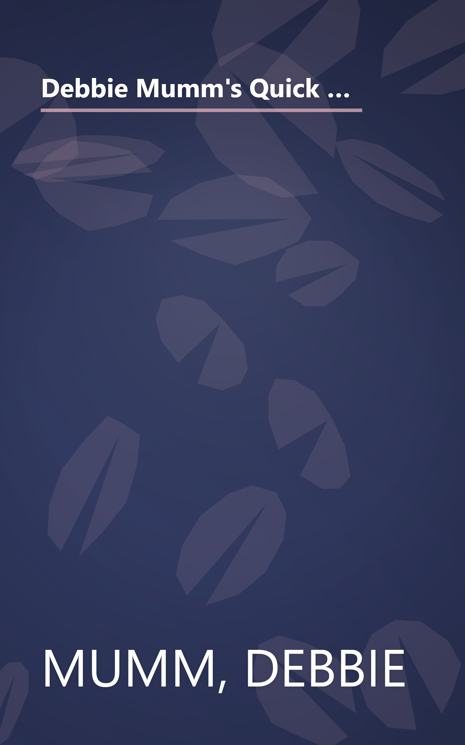 Debbie Mumm's Quick Country Quilts for Every Room: Wall Quilts, Bed Quilts, and Coordinating Accessories Using Easy, Timesaving Techniques (Rodale Quilt Book) book cover