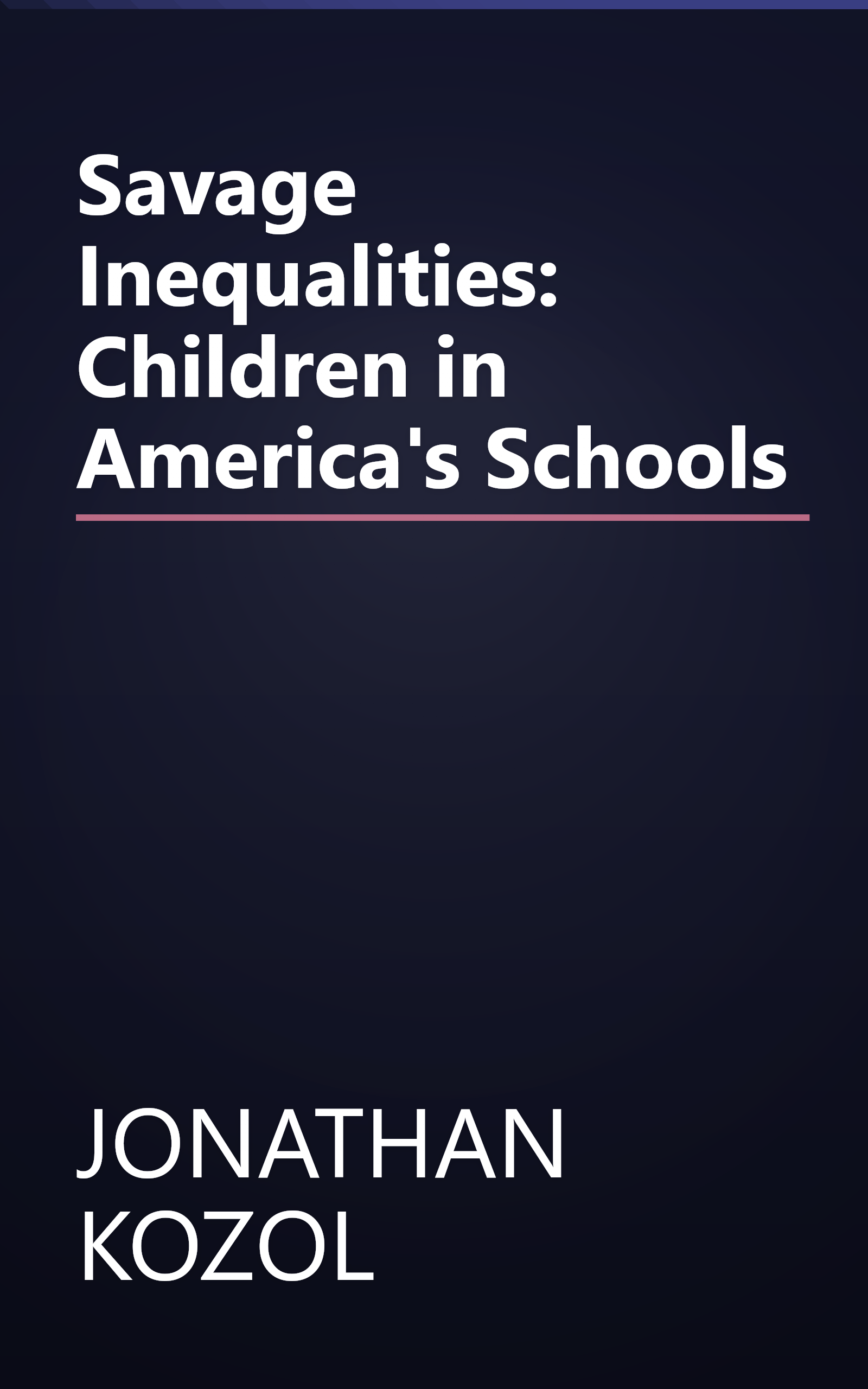 Savage Inequalities: Children in America's Schools book cover