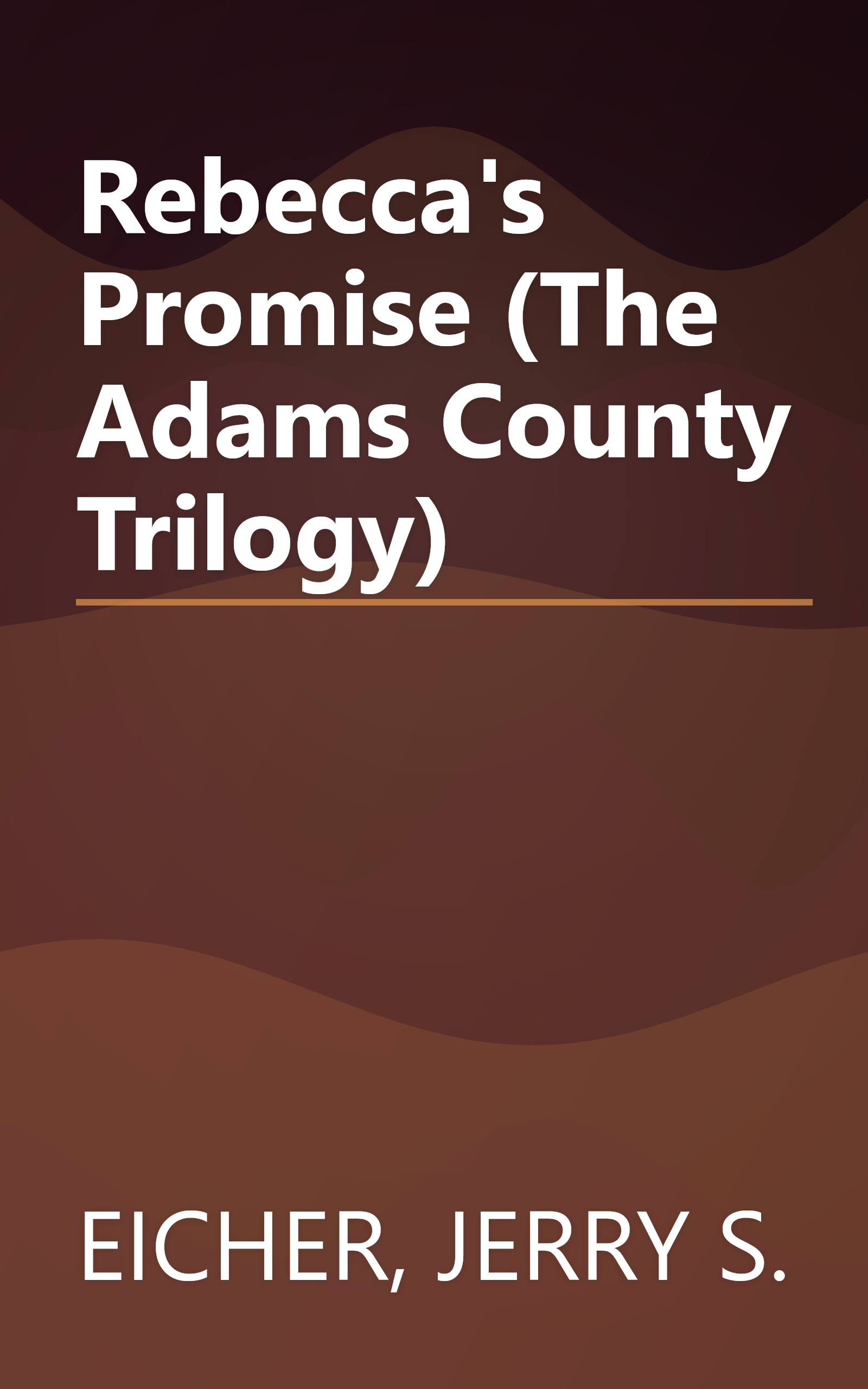 Rebecca's Promise (The Adams County Trilogy) book cover