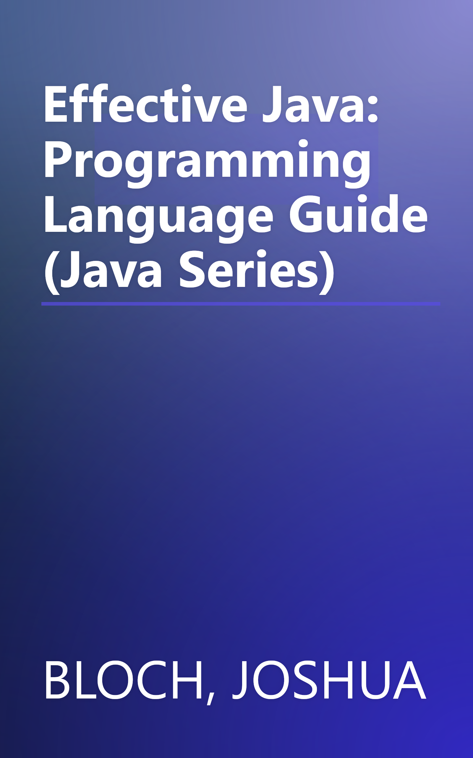 Effective Java: Programming Language Guide (Java Series) book cover