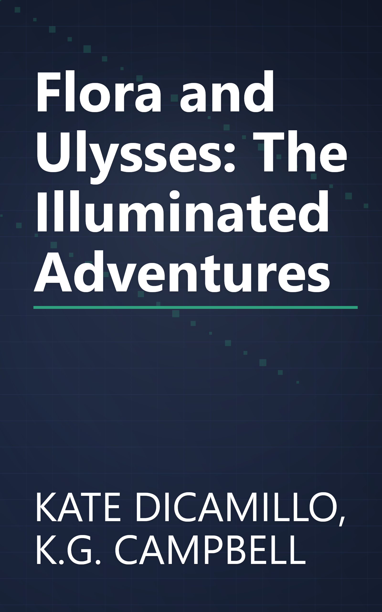 Flora and Ulysses: The Illuminated Adventures book cover