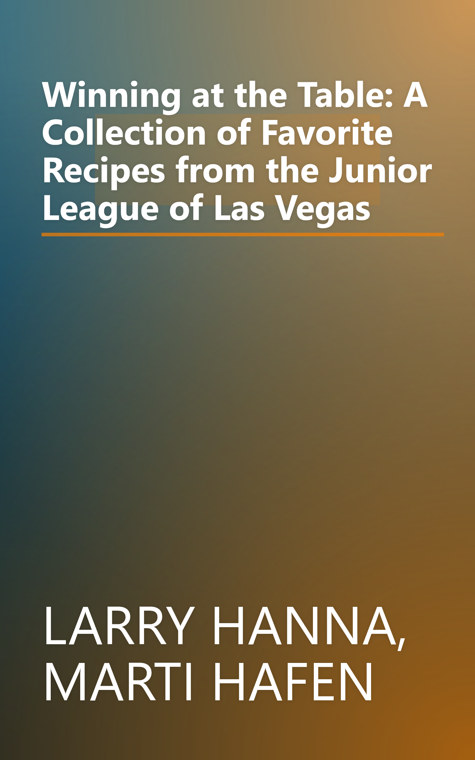 Winning at the Table: A Collection of Favorite Recipes from the Junior League of Las Vegas book cover