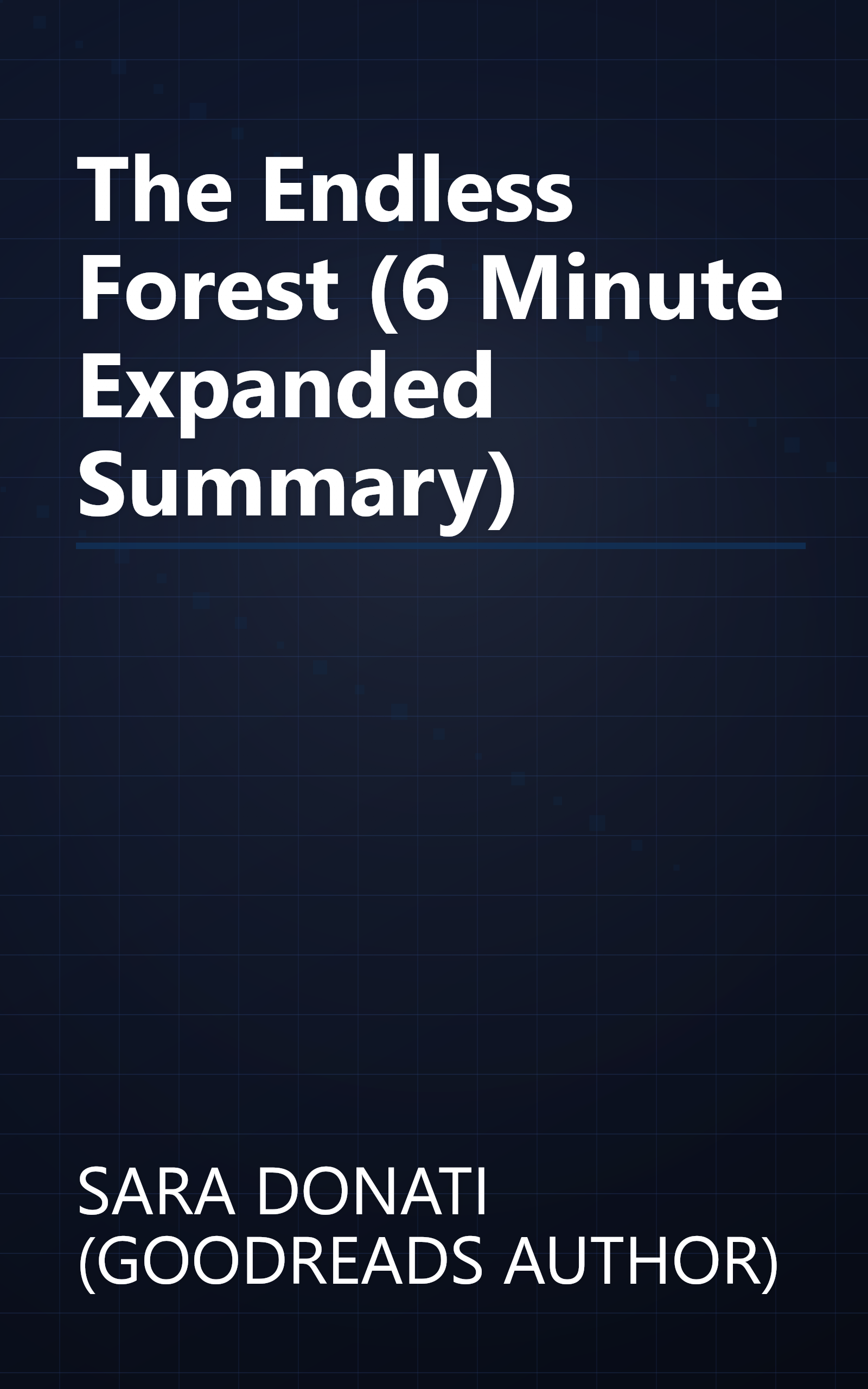 The Endless Forest (6 Minute   Expanded Summary) book cover