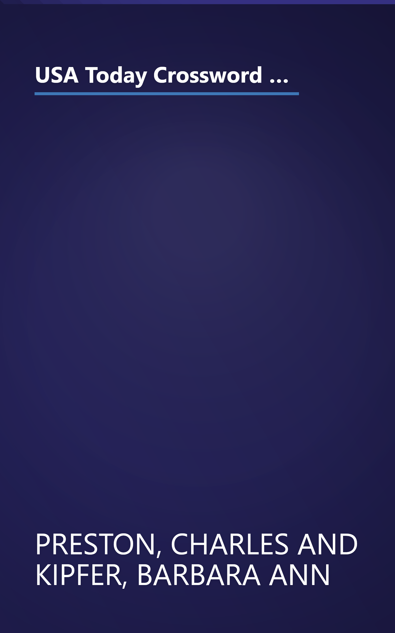 USA Today Crossword Puzzle Dictionary: The Newest, Most Comprehensive and Authoritative Crossword Reference Book book cover