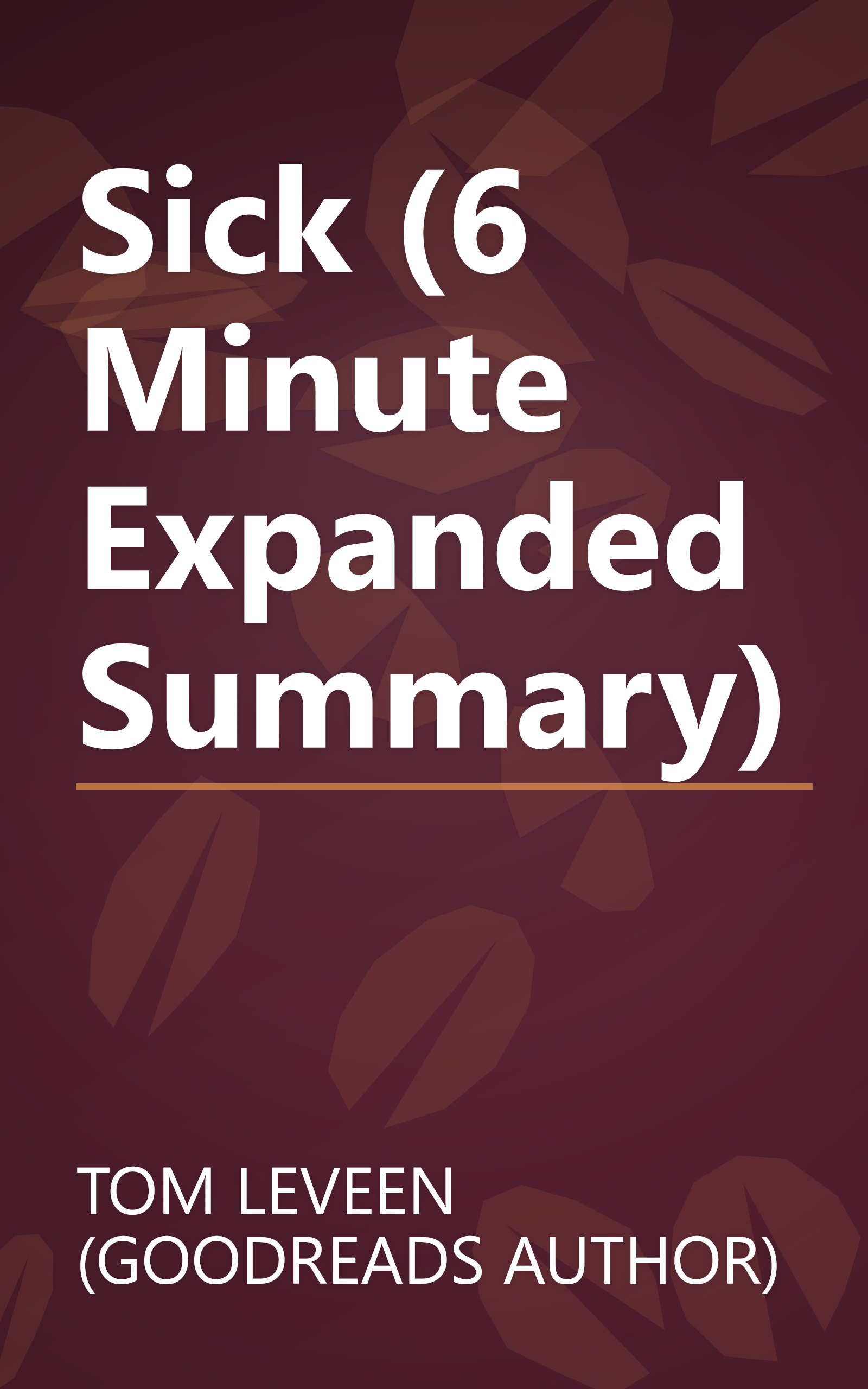 Sick (6 Minute   Expanded Summary) book cover