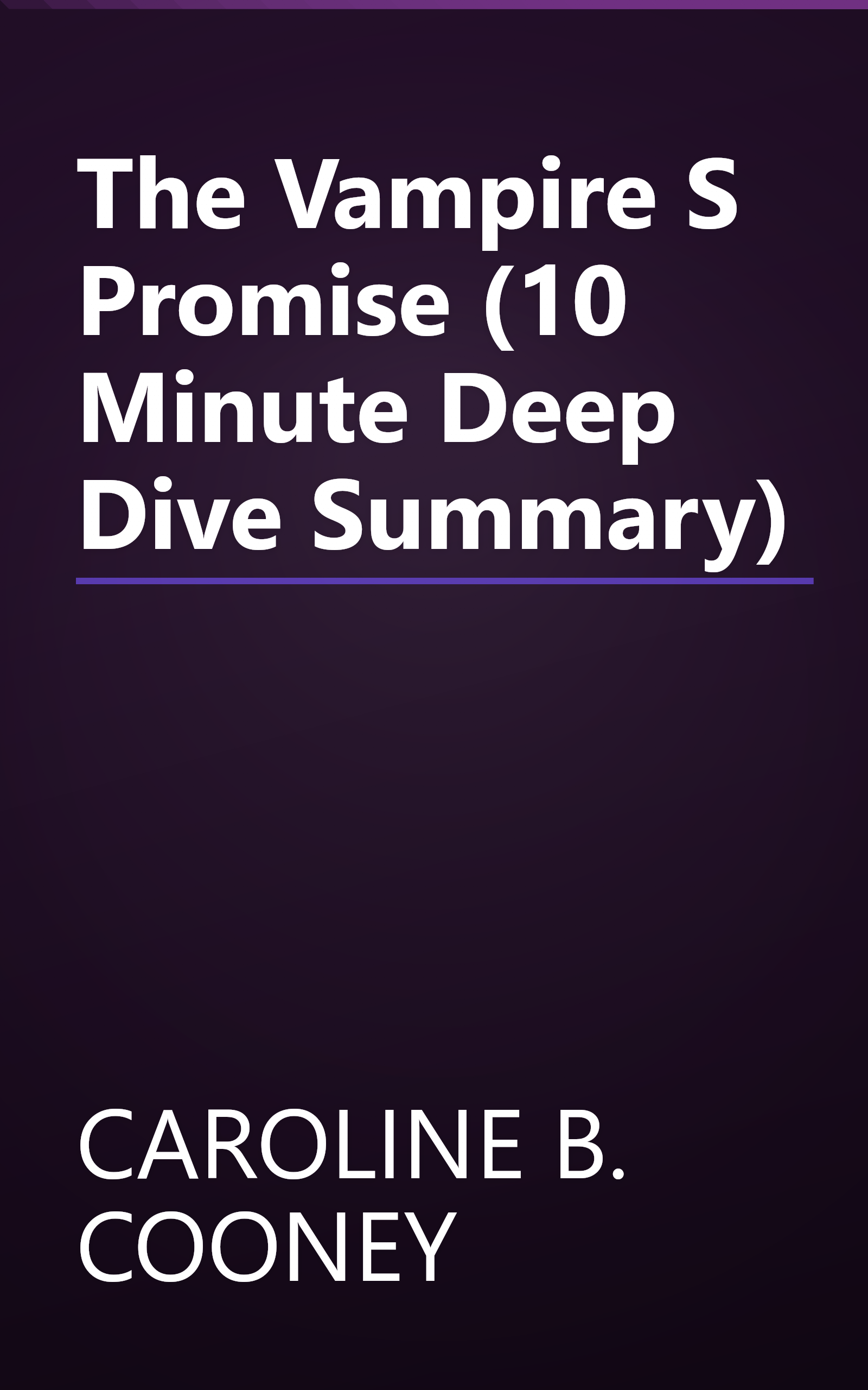 The Vampire S Promise (10 Minute   Deep Dive Summary) book cover