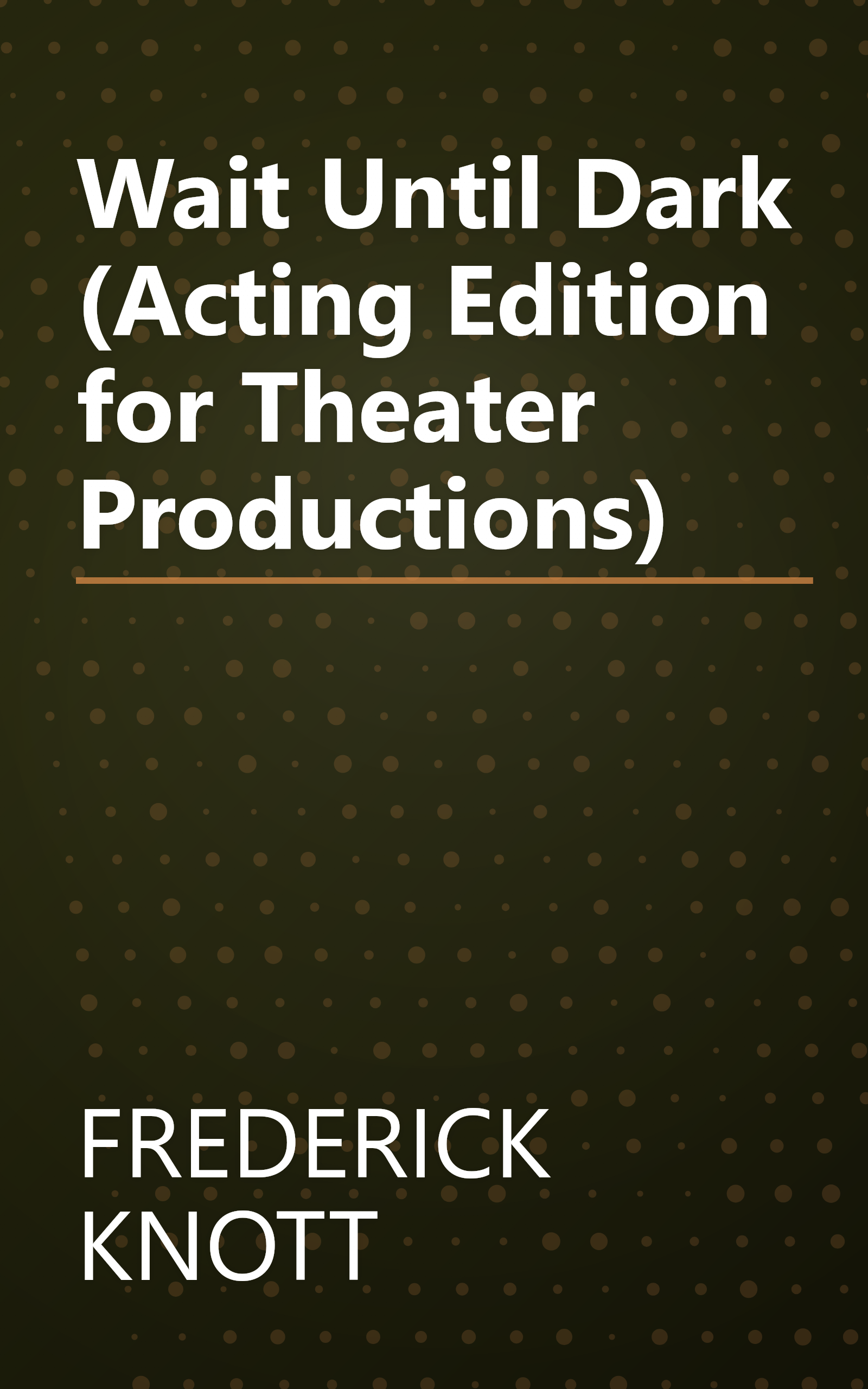 Wait Until Dark (Acting Edition for Theater Productions) book cover