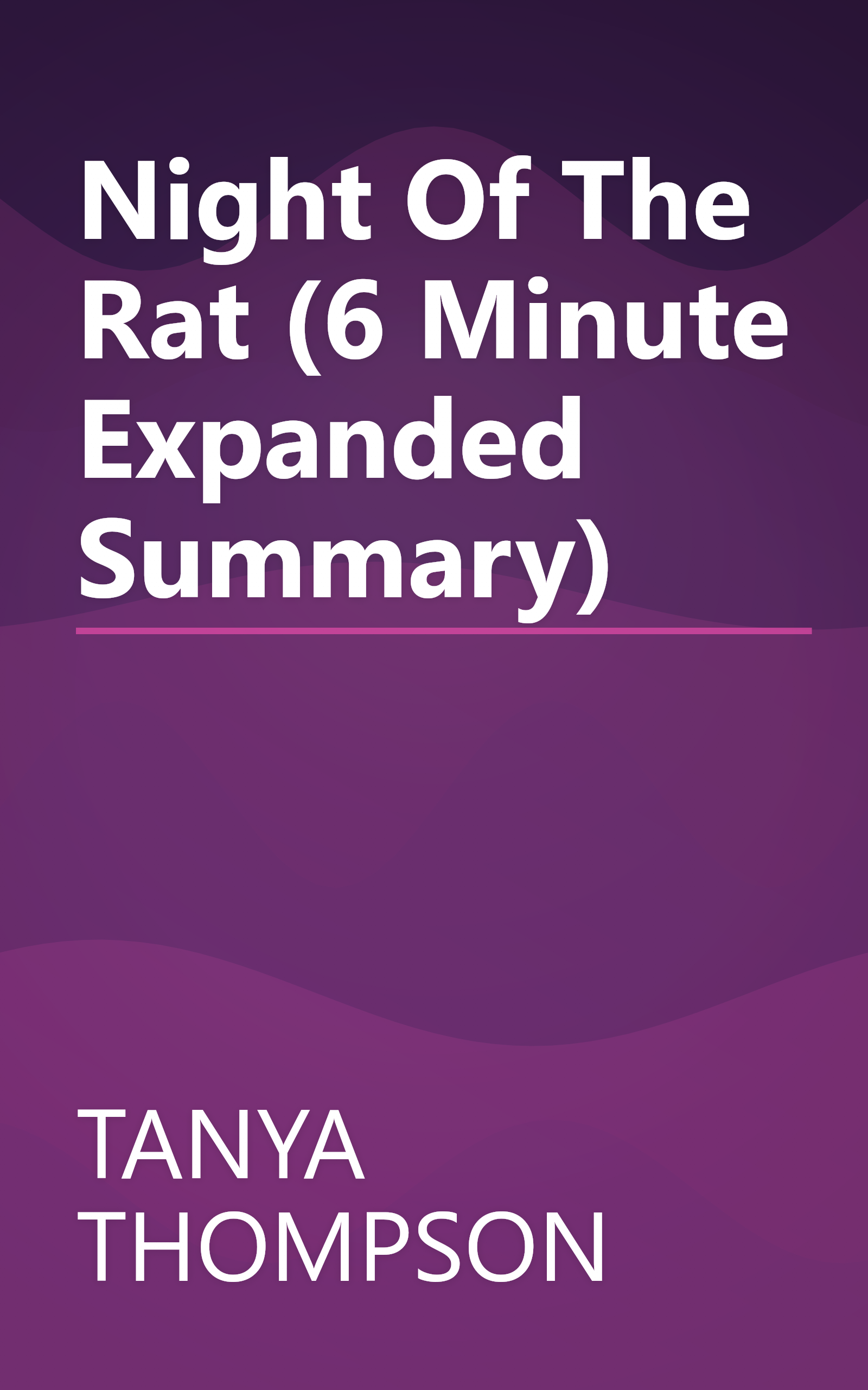 Night Of The Rat (6 Minute   Expanded Summary) book cover
