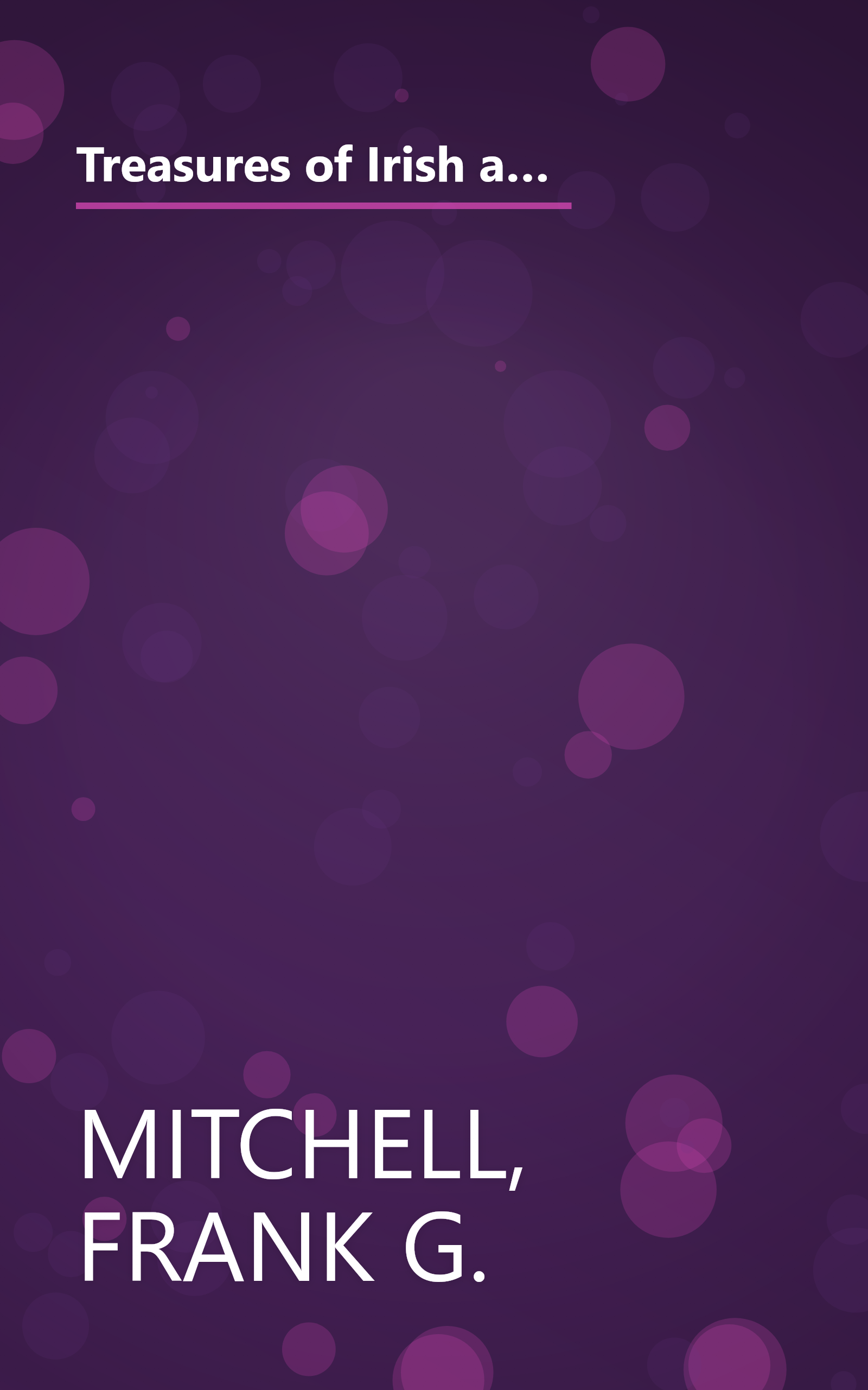 Treasures of Irish art, 1500 B.C.-1500 A.D: From the collections of the National Museum of Ireland, Royal Irish Academy, Trinity College, Dublin book cover