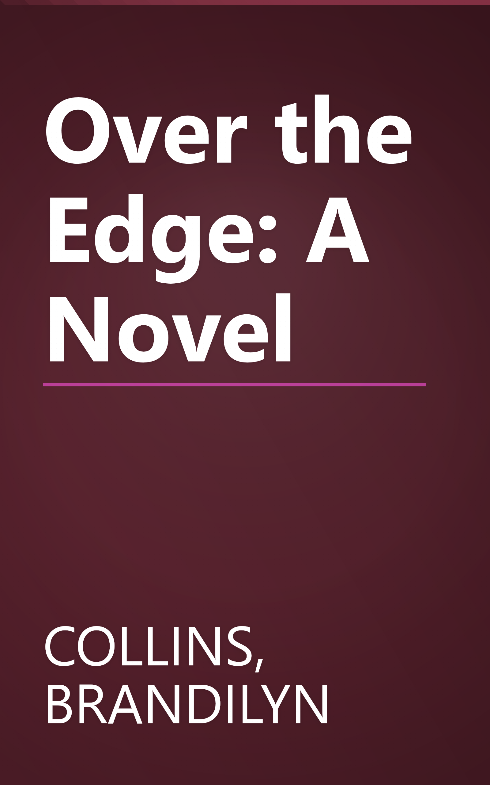 Over the Edge: A Novel book cover