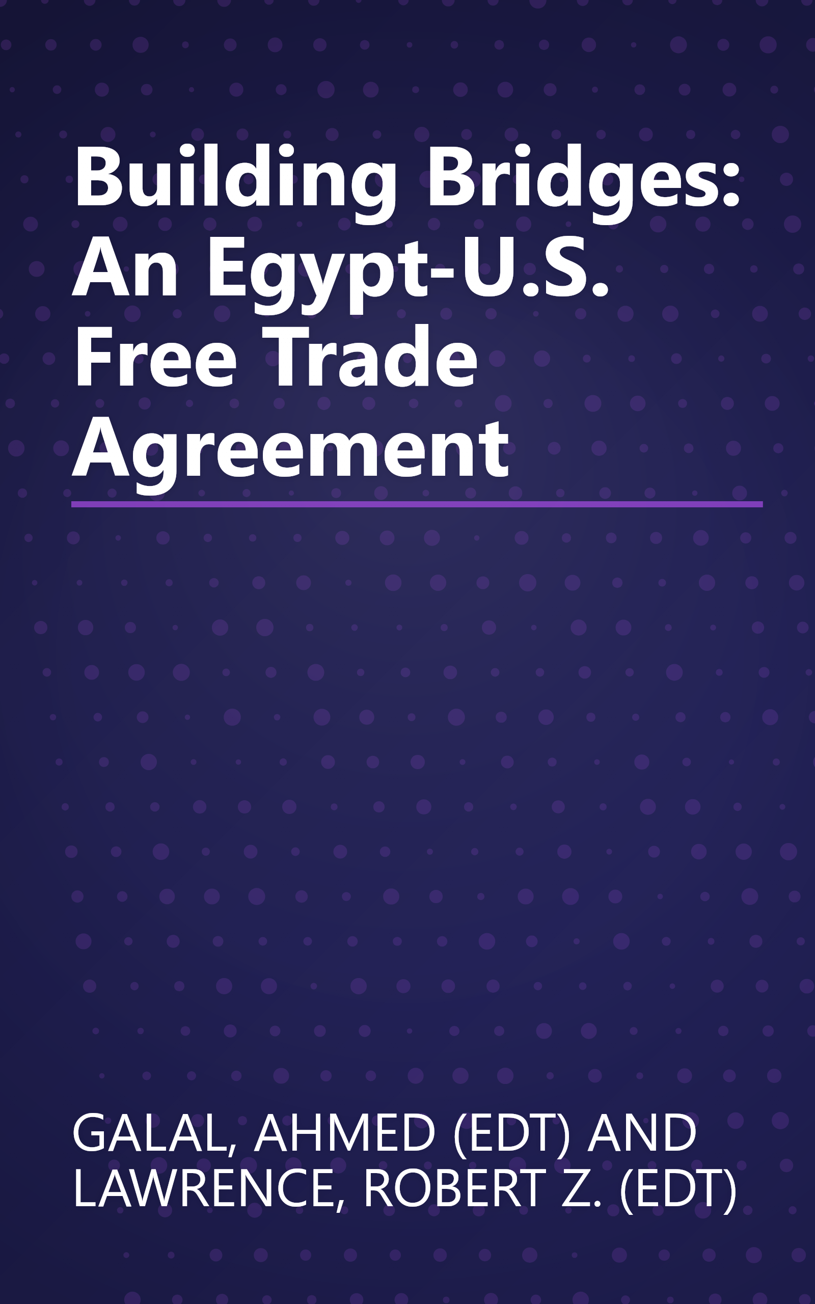 Building Bridges: An Egypt-U.S. Free Trade Agreement book cover
