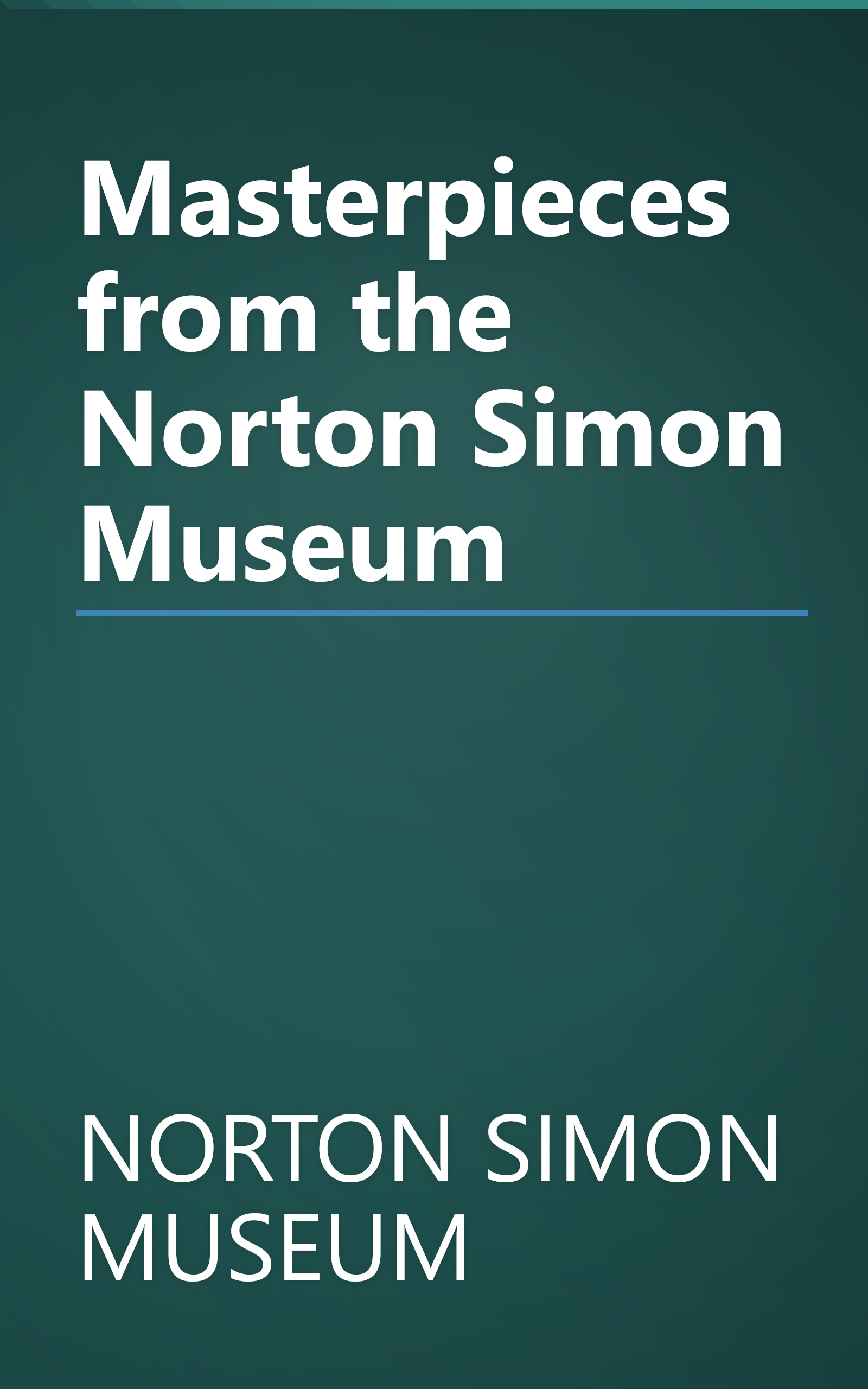 Masterpieces from the Norton Simon Museum book cover