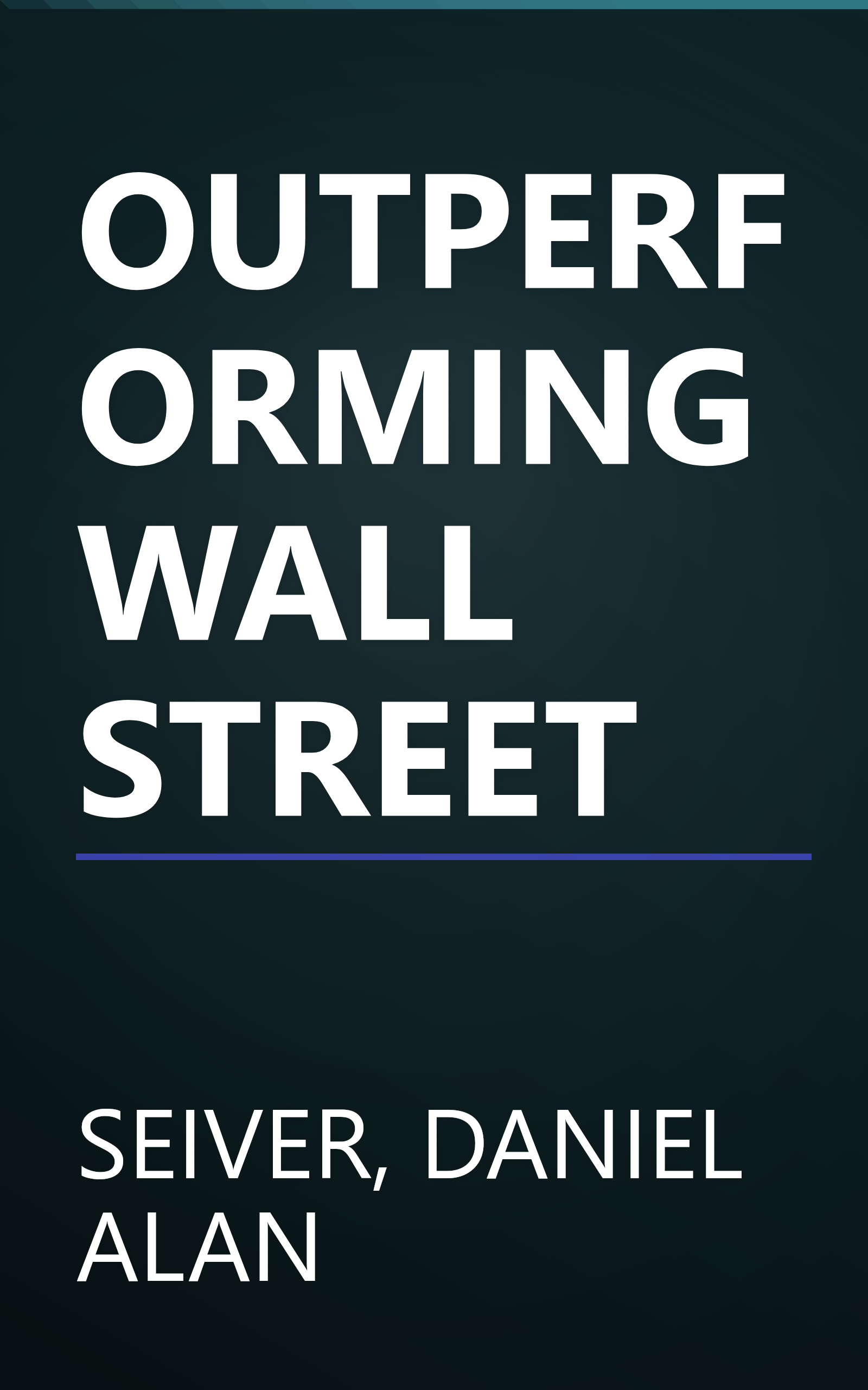 OUTPERFORMING WALL STREET book cover