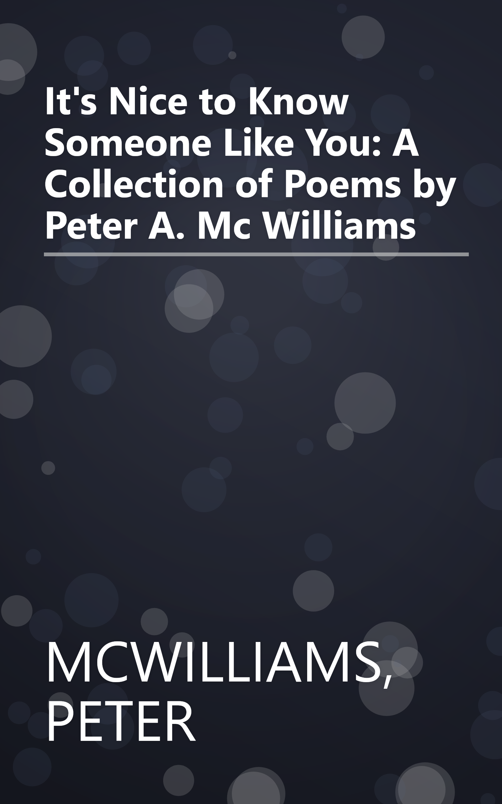 It's Nice to Know Someone Like You: A Collection of Poems by Peter A. Mc Williams book cover