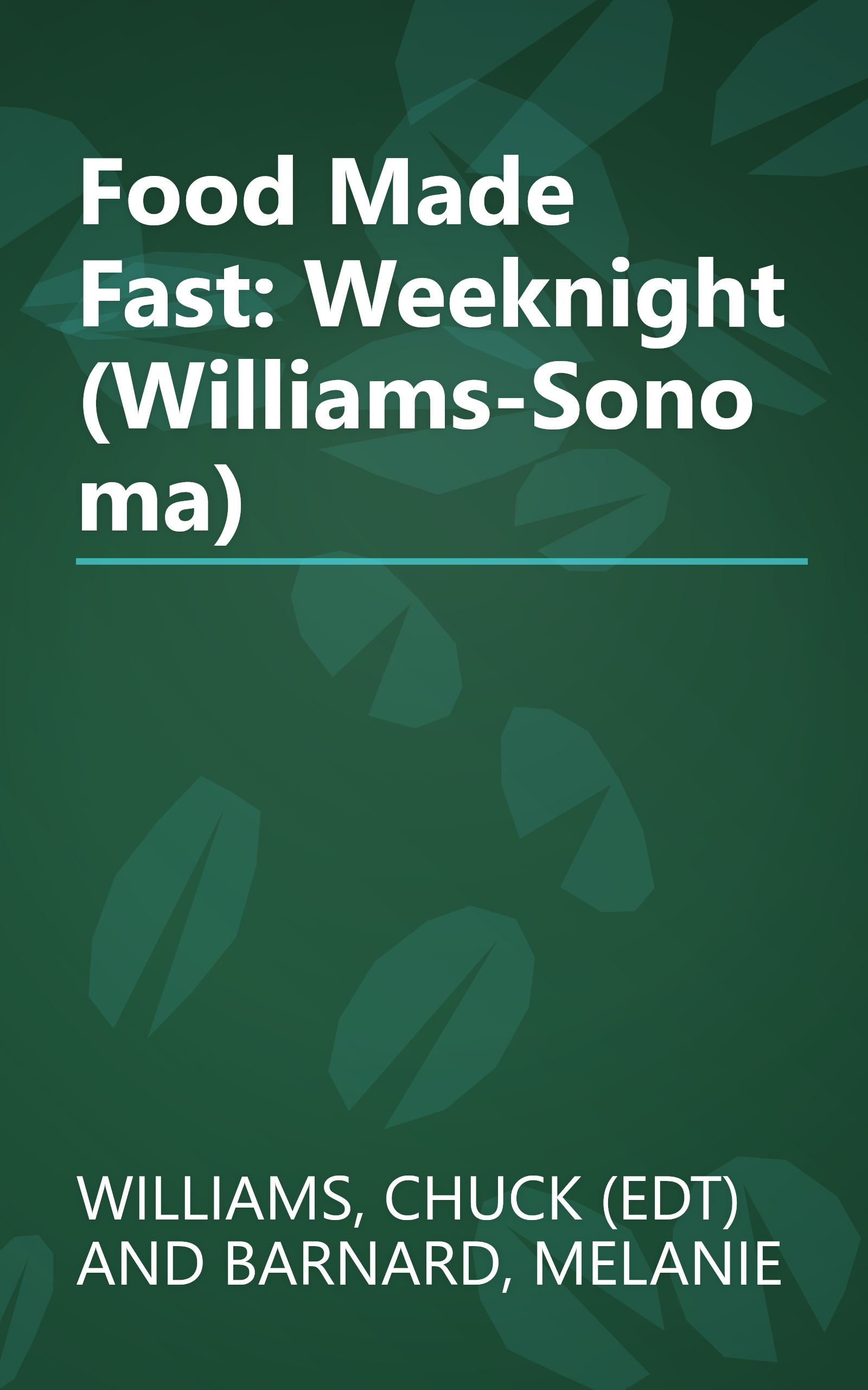 Food Made Fast: Weeknight (Williams-Sonoma) book cover