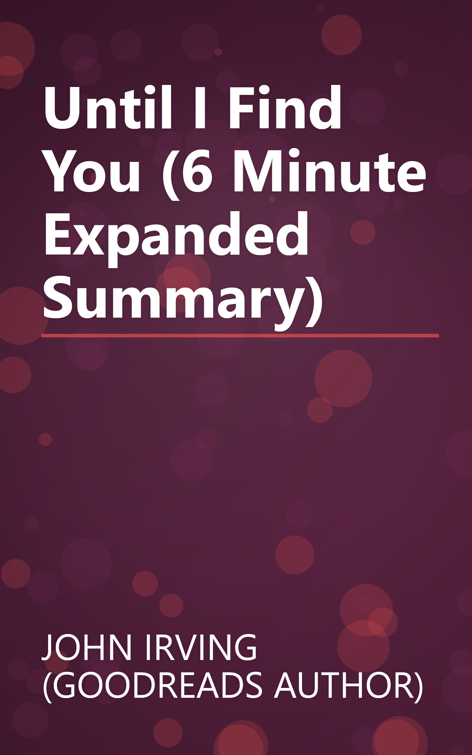 Until I Find You (6 Minute   Expanded Summary) book cover