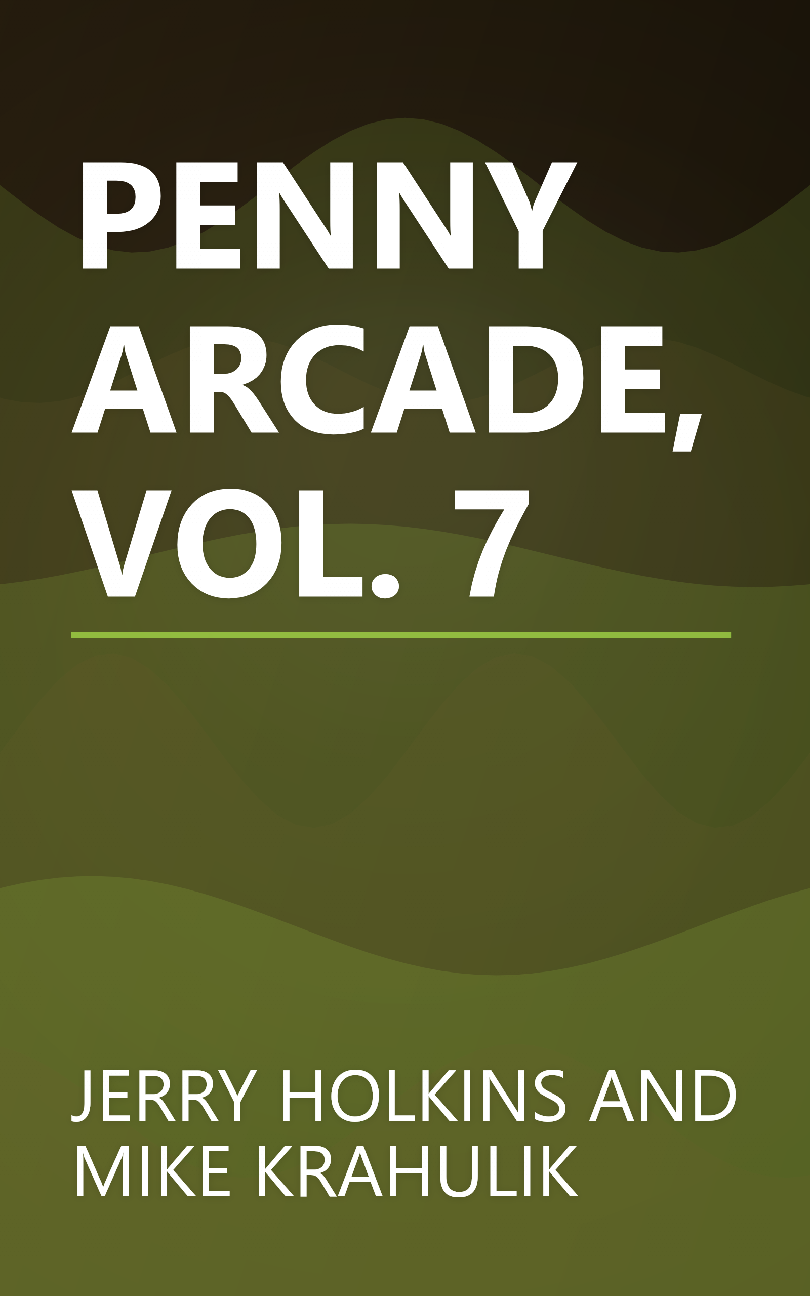 PENNY ARCADE, VOL. 7 book cover