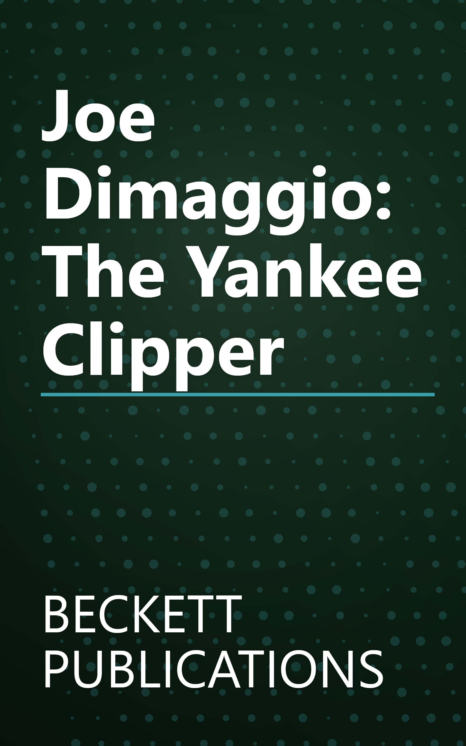 Joe Dimaggio: The Yankee Clipper book cover