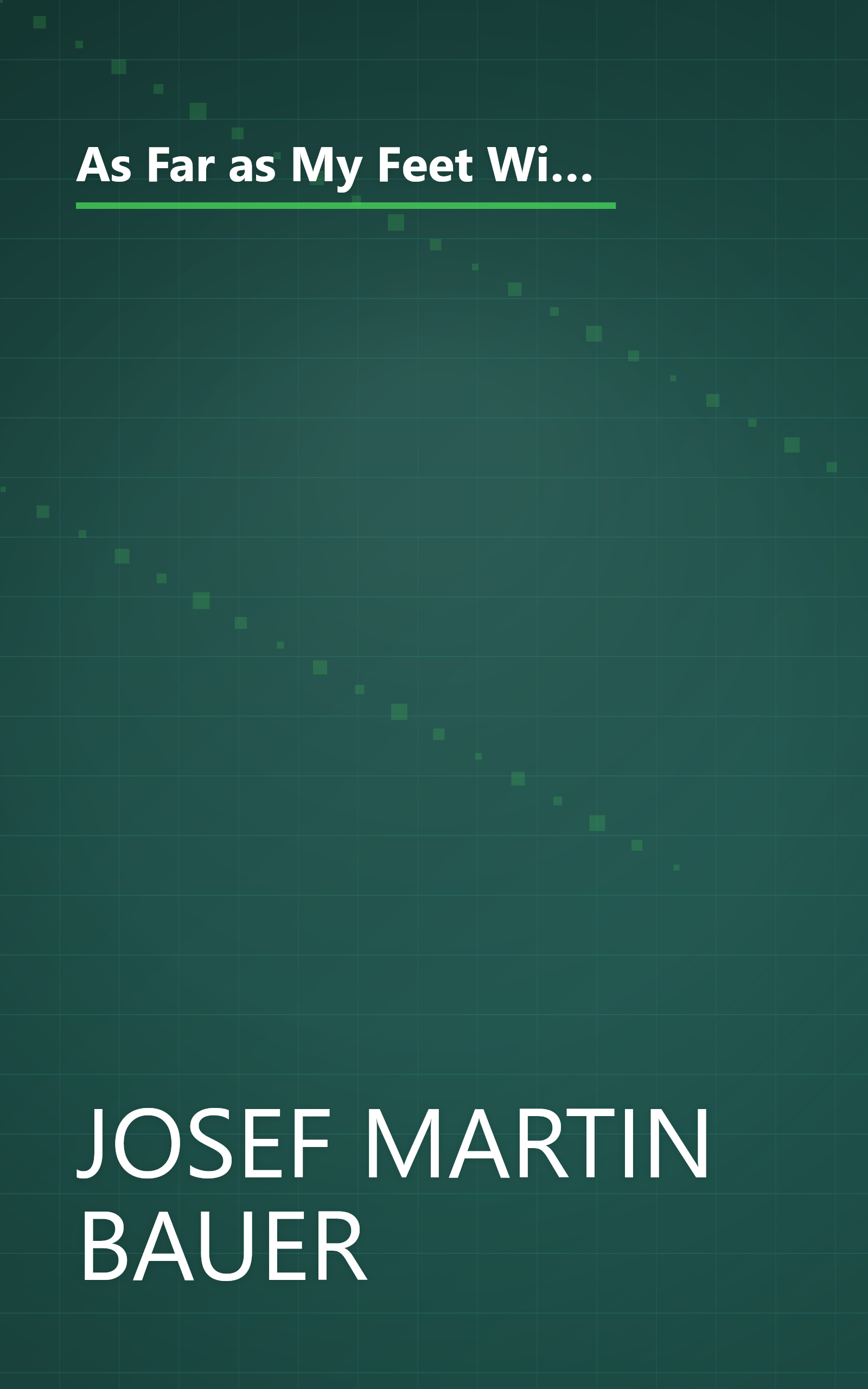 As Far as My Feet Will Carry Me: The Extraordinary True Story of One Man's Escape from a Siberian Labour Camp and His 3-Year Trek to Freedom book cover