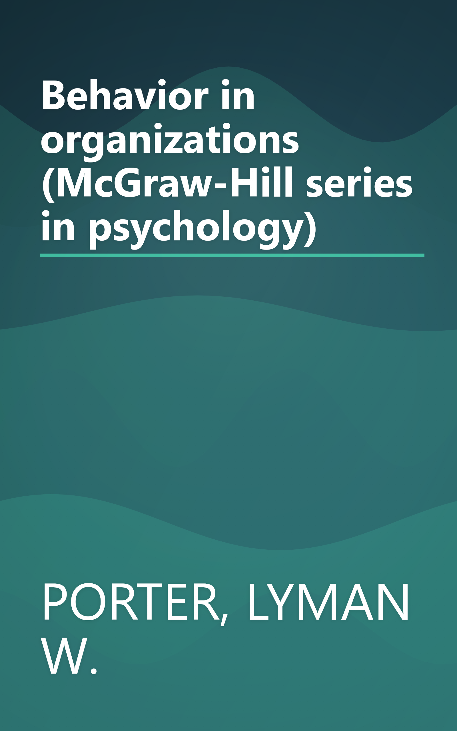Behavior in organizations (McGraw-Hill series in psychology) book cover