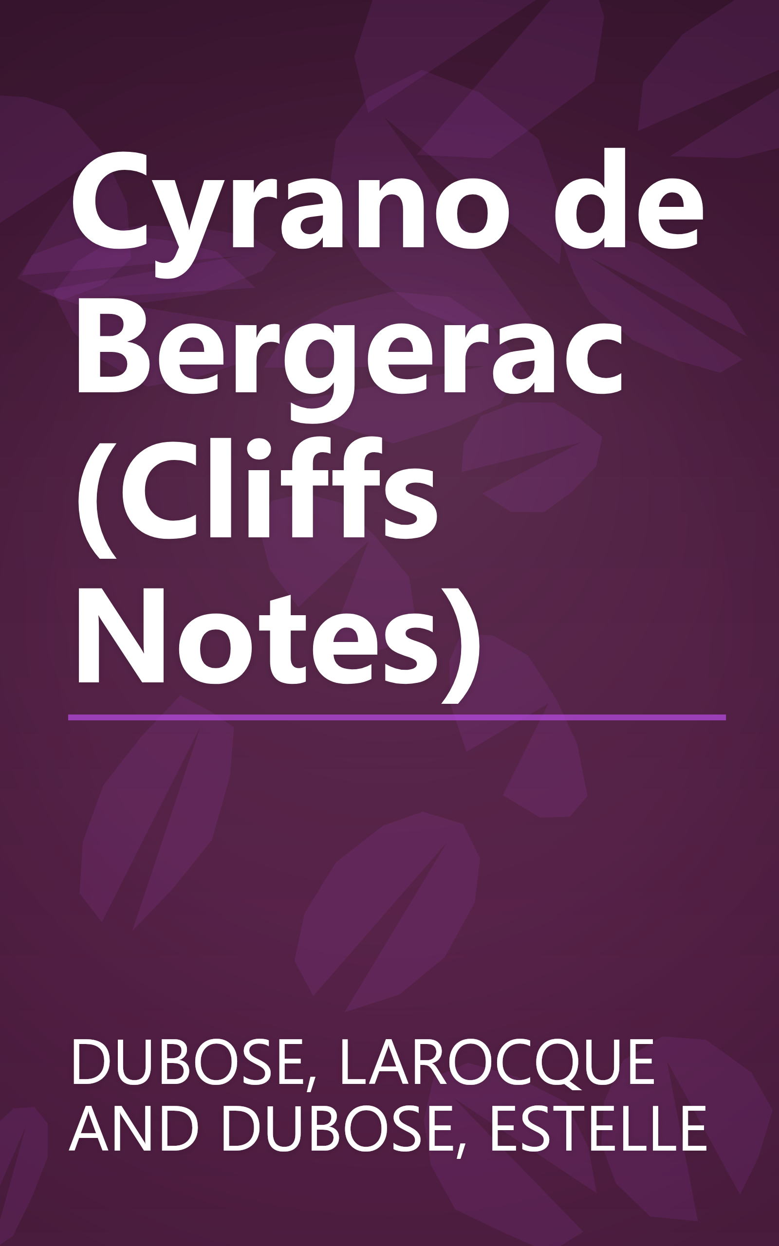 Cyrano de Bergerac (Cliffs Notes) book cover