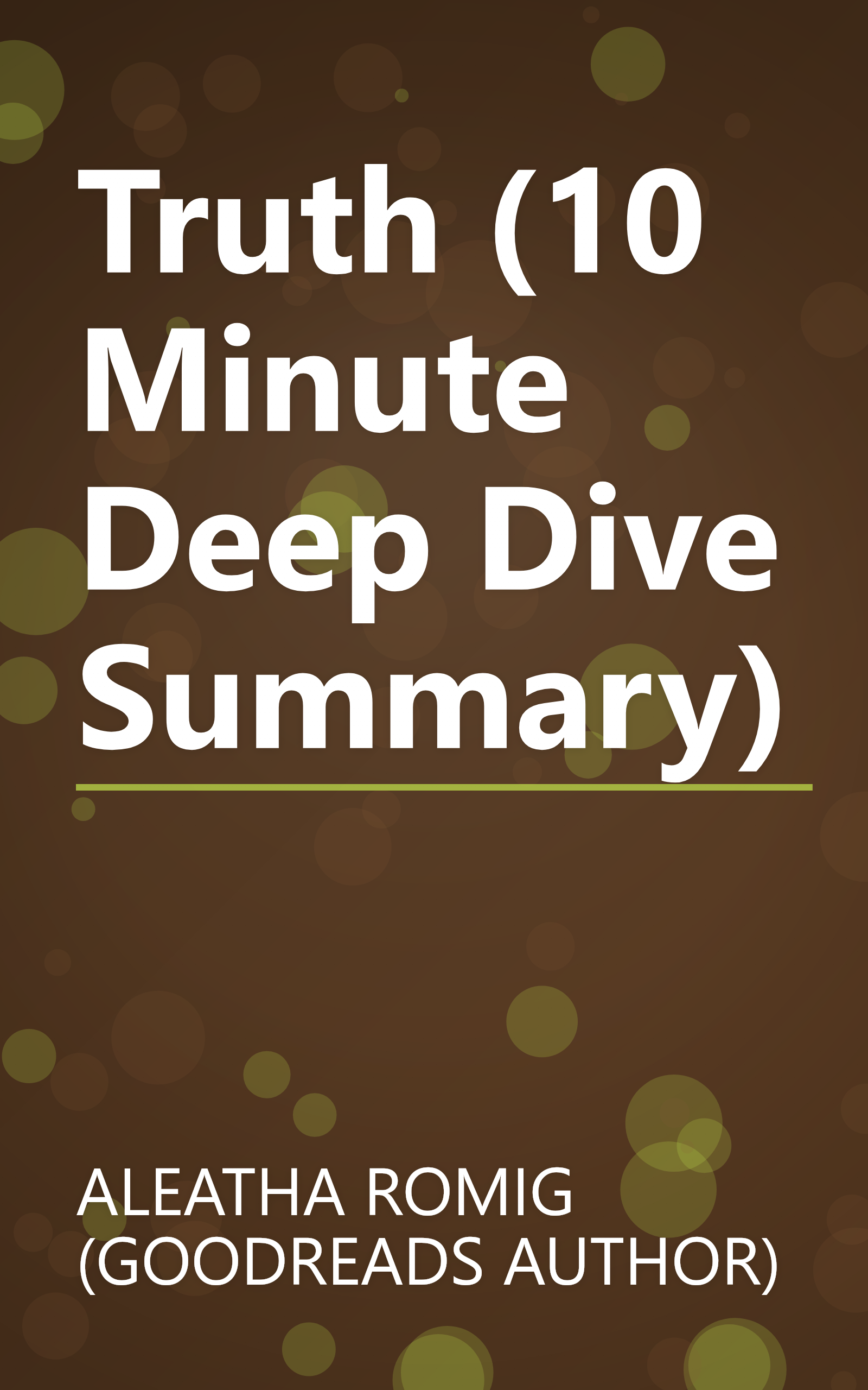 Truth (10 Minute   Deep Dive Summary) book cover