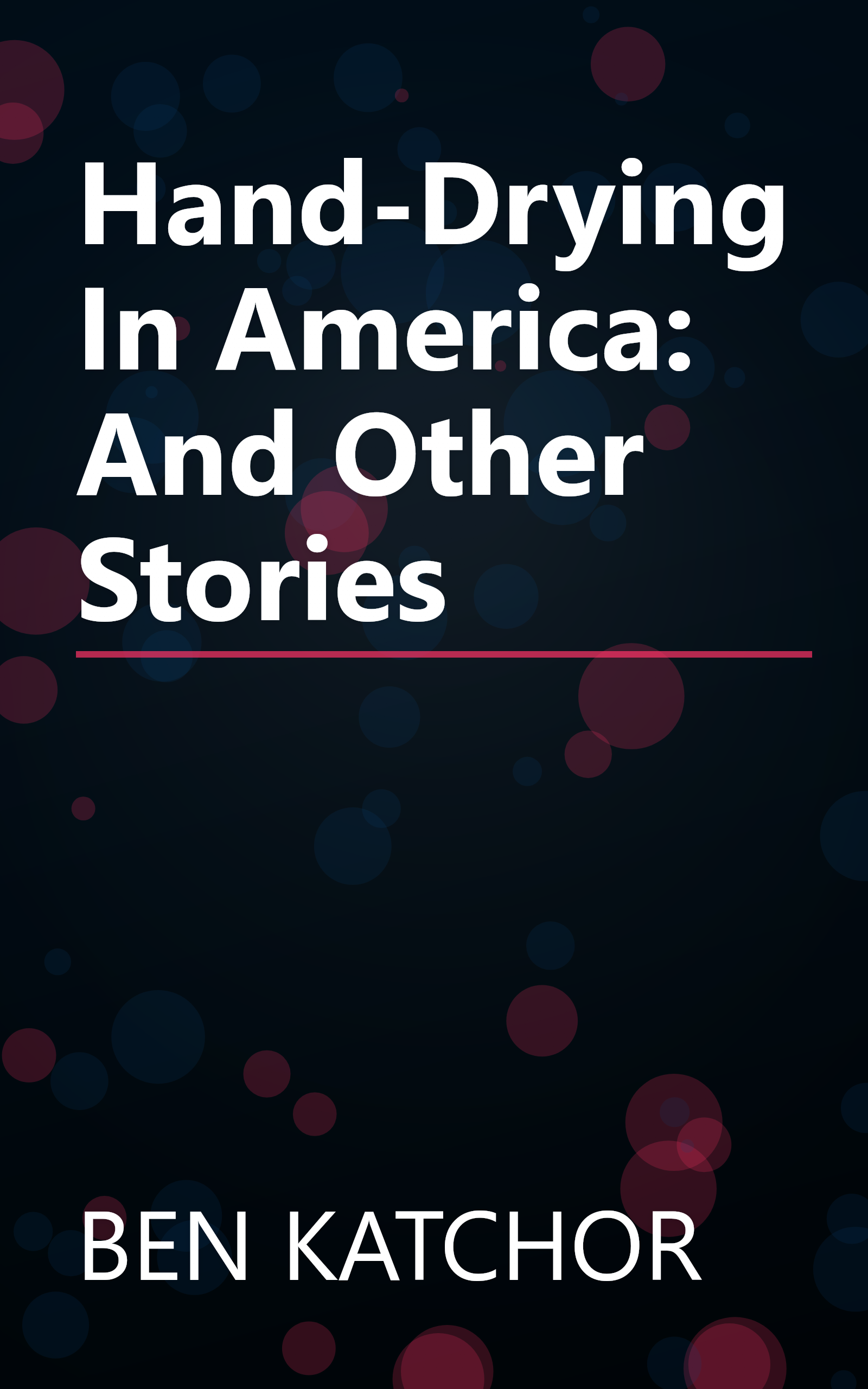 Hand-Drying In America: And Other Stories book cover