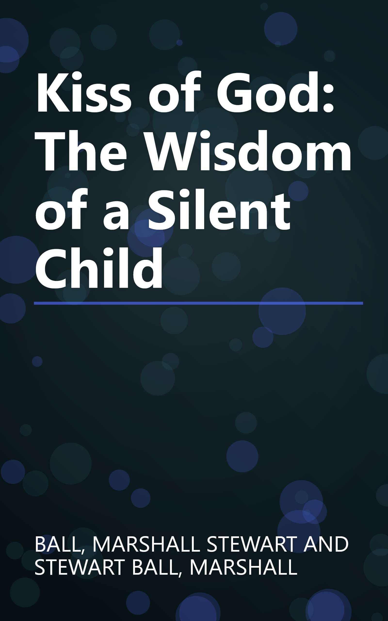 Kiss of God: The Wisdom of a Silent Child book cover