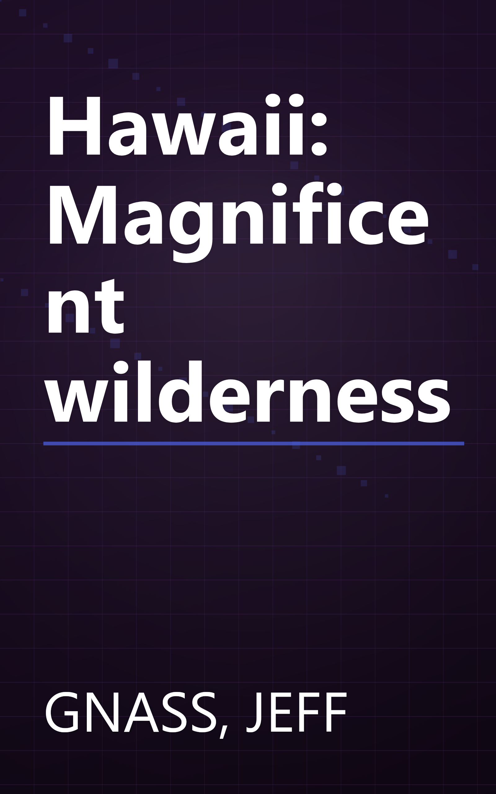 Hawaii: Magnificent wilderness book cover