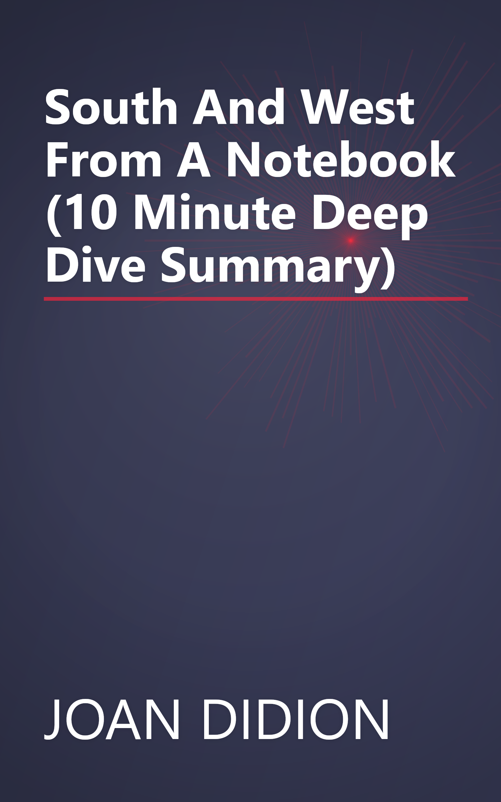 South And West  From A Notebook (10 Minute   Deep Dive Summary) book cover