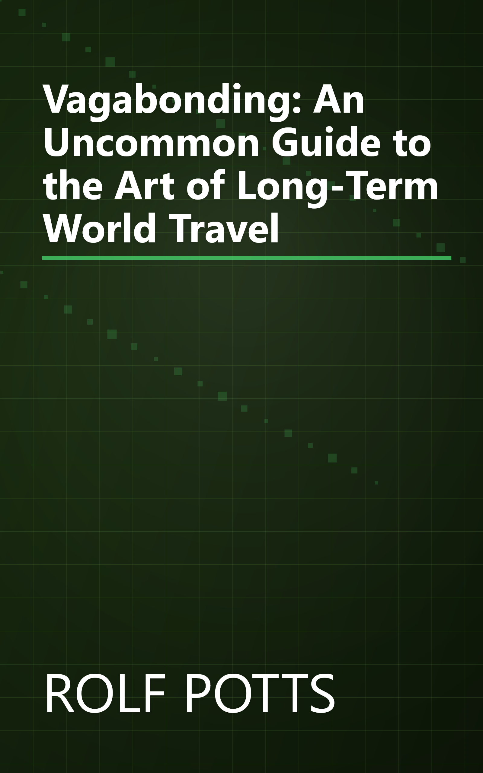 Vagabonding: An Uncommon Guide to the Art of Long-Term World Travel book cover