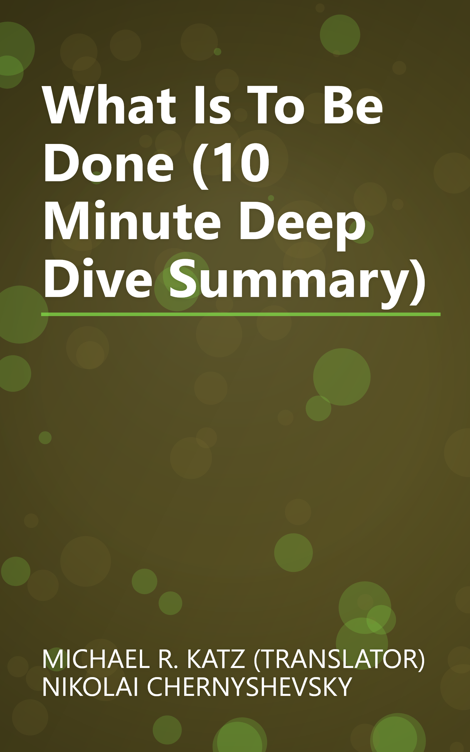 What Is To Be Done  (10 Minute   Deep Dive Summary) book cover