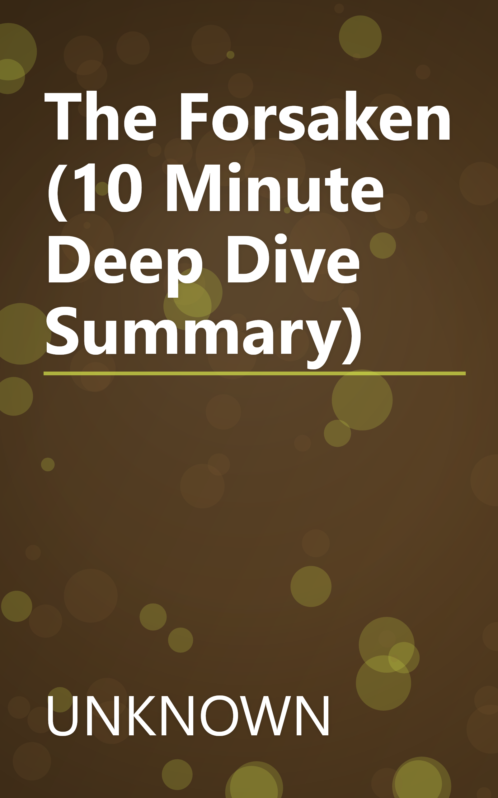 The Forsaken (10 Minute   Deep Dive Summary) book cover