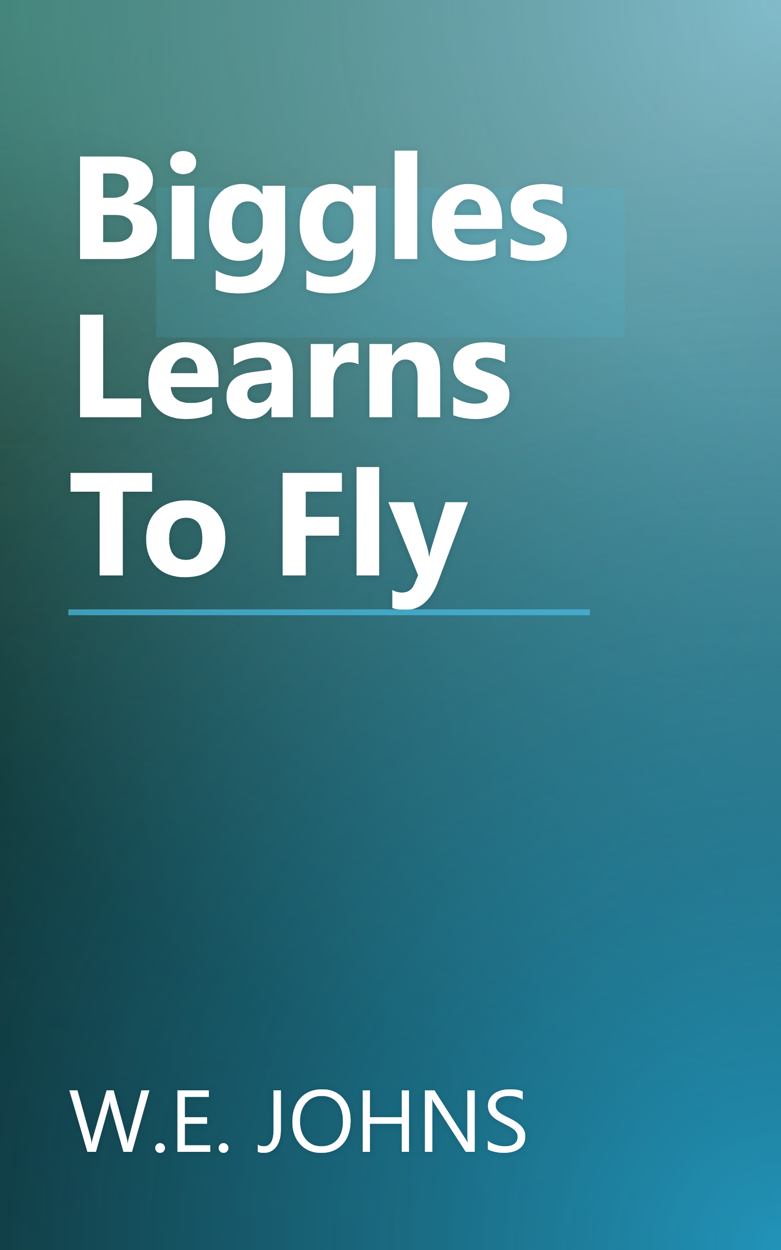 Biggles Learns To Fly book cover