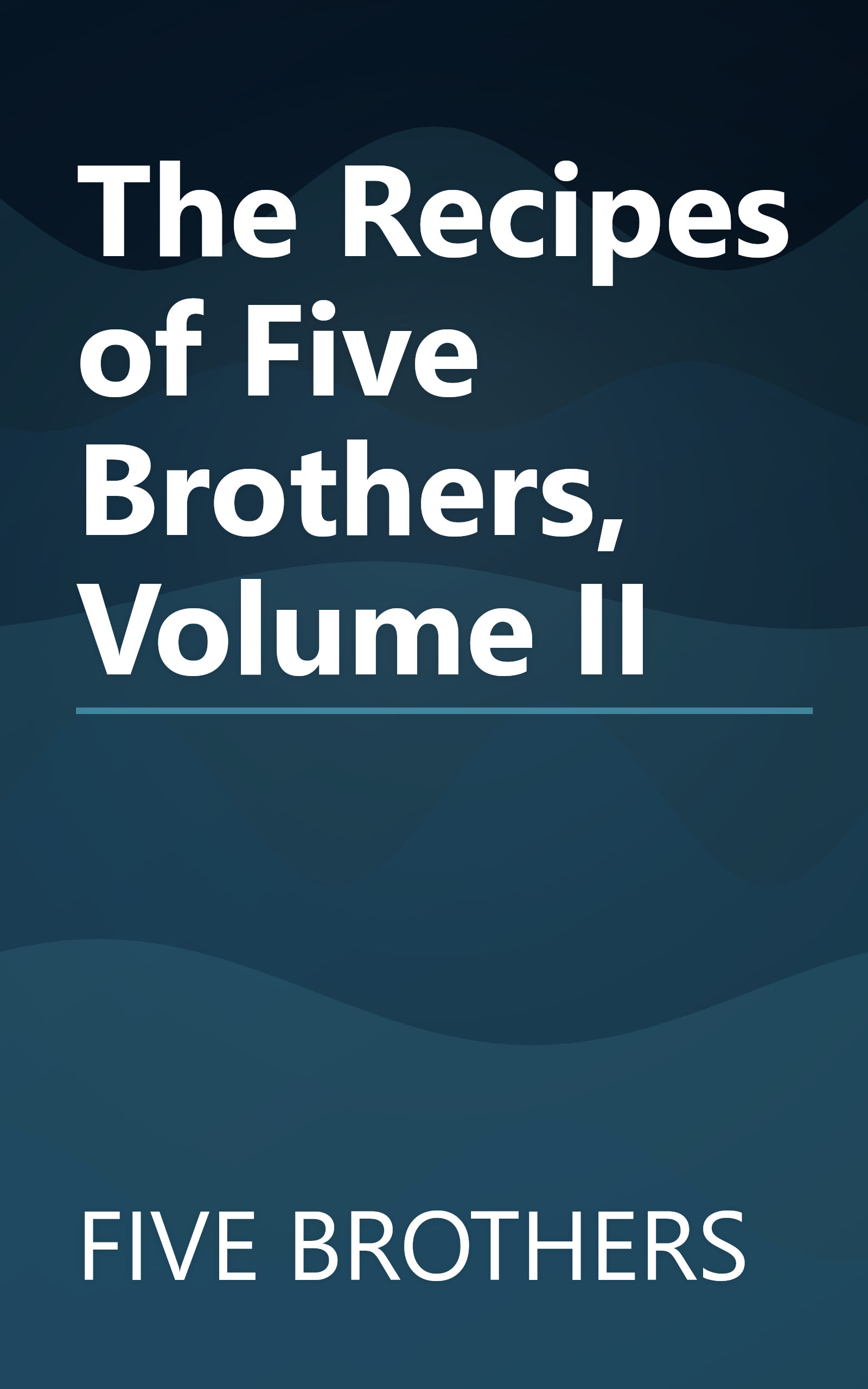 The Recipes of Five Brothers, Volume II book cover