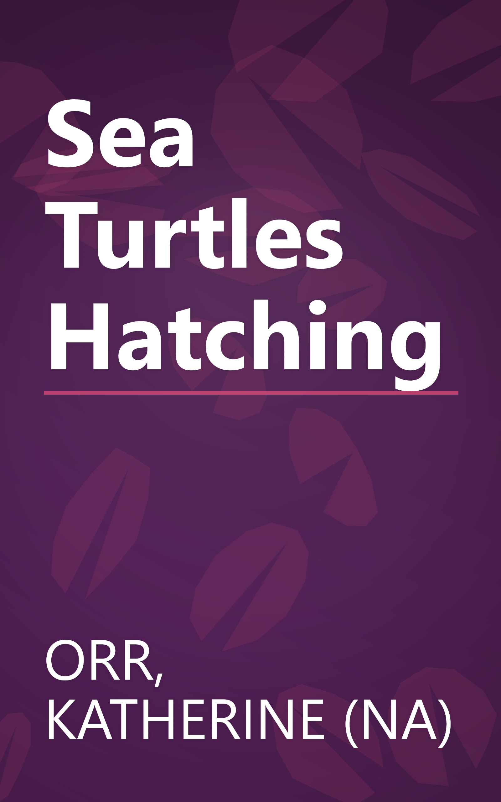 Sea Turtles Hatching book cover