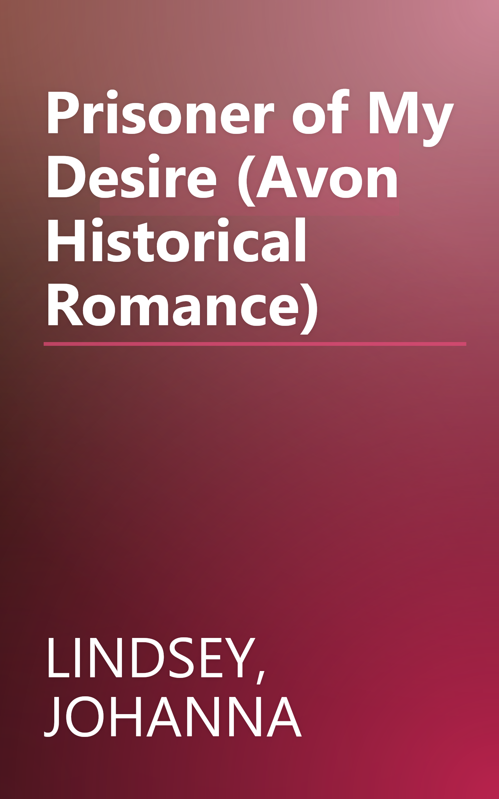 Prisoner of My Desire (Avon Historical Romance) book cover