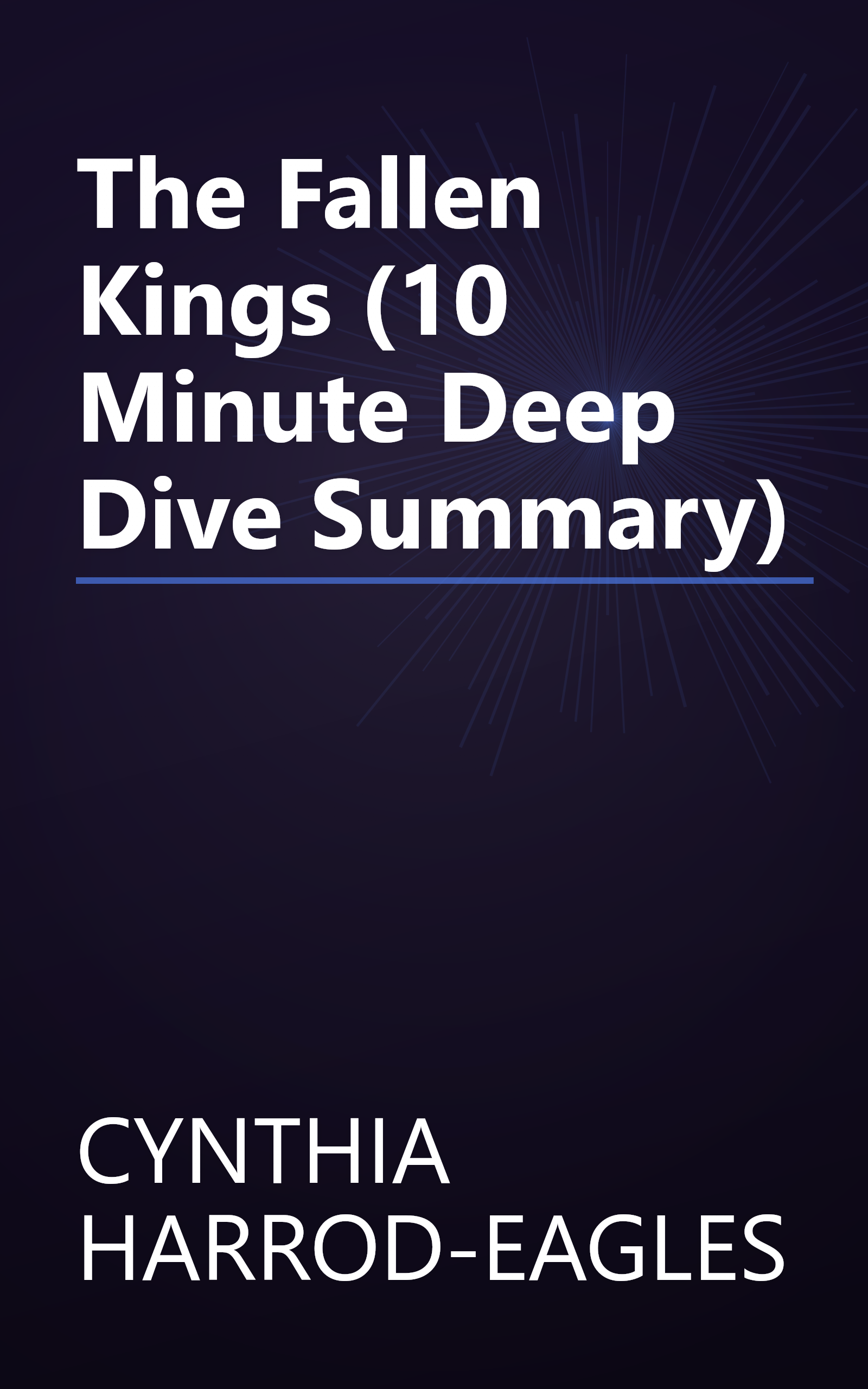 The Fallen Kings (10 Minute   Deep Dive Summary) book cover