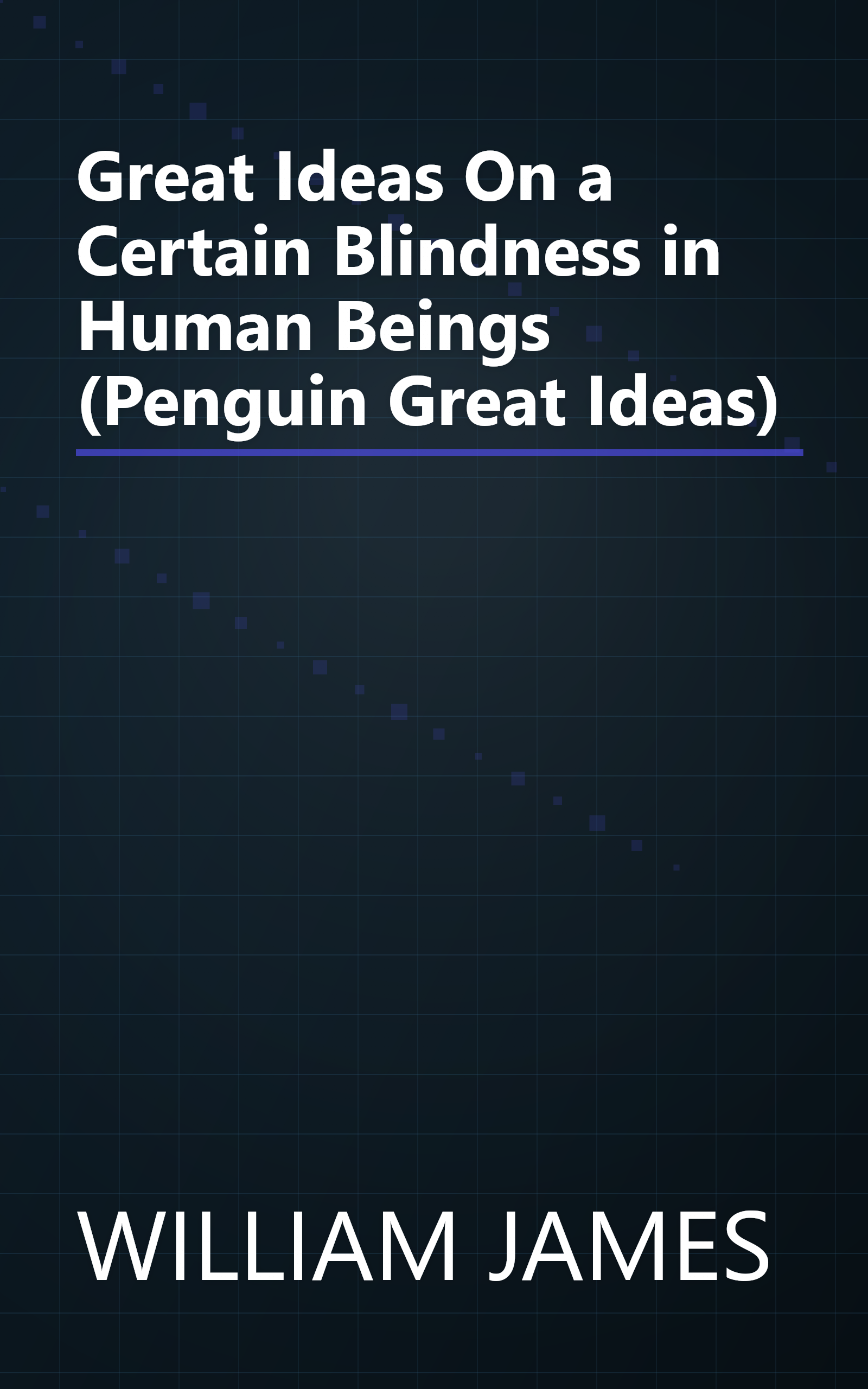 Great Ideas On a Certain Blindness in Human Beings (Penguin Great Ideas) book cover
