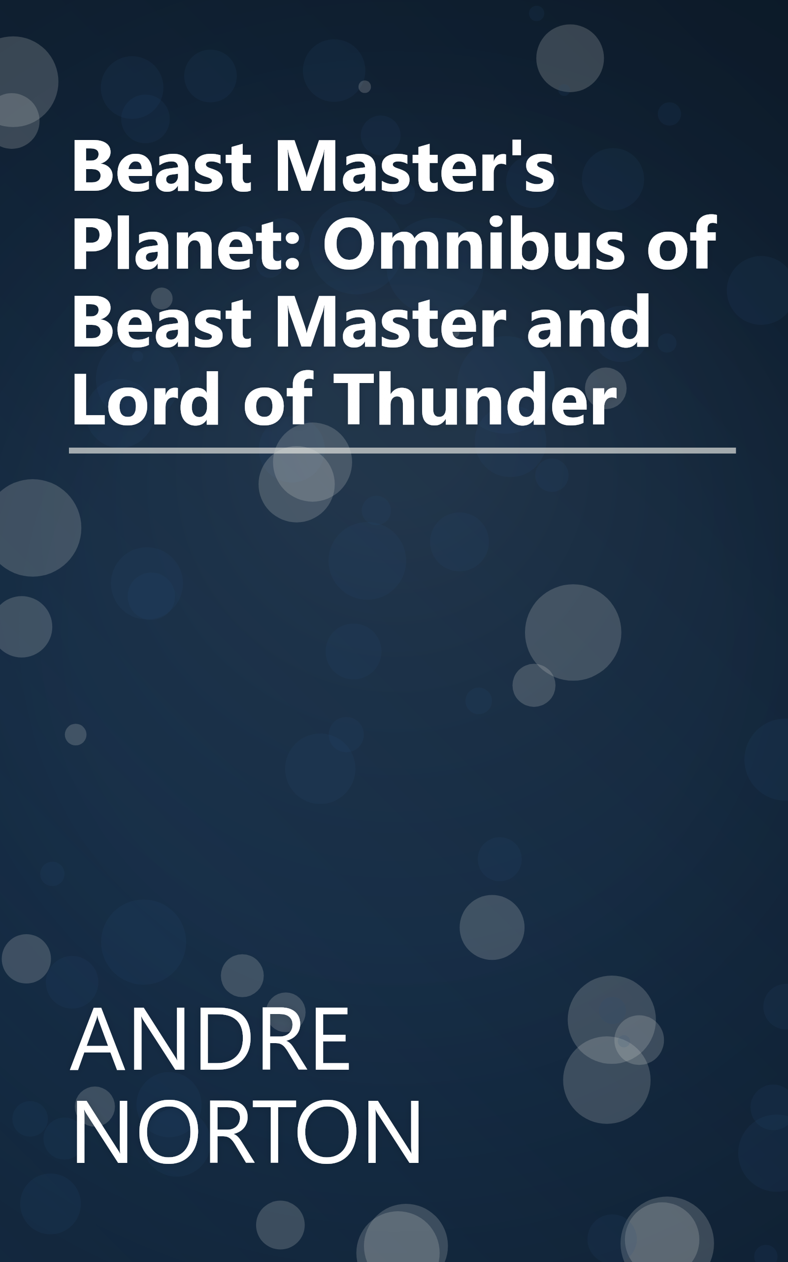 Beast Master's Planet: Omnibus of Beast Master and Lord of Thunder book cover