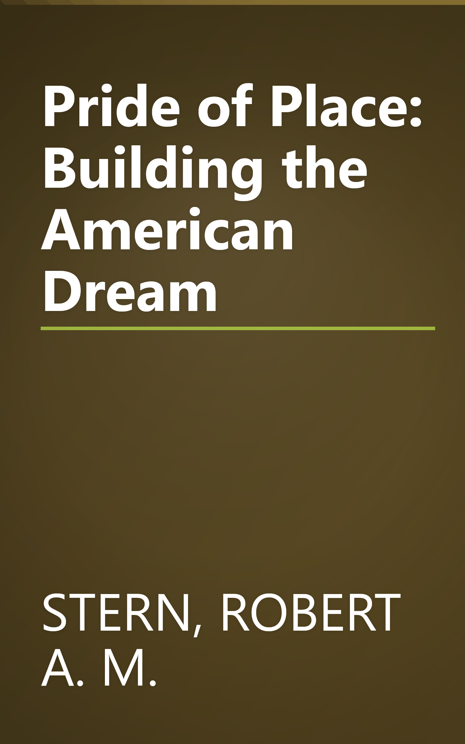 Pride of Place: Building the American Dream book cover