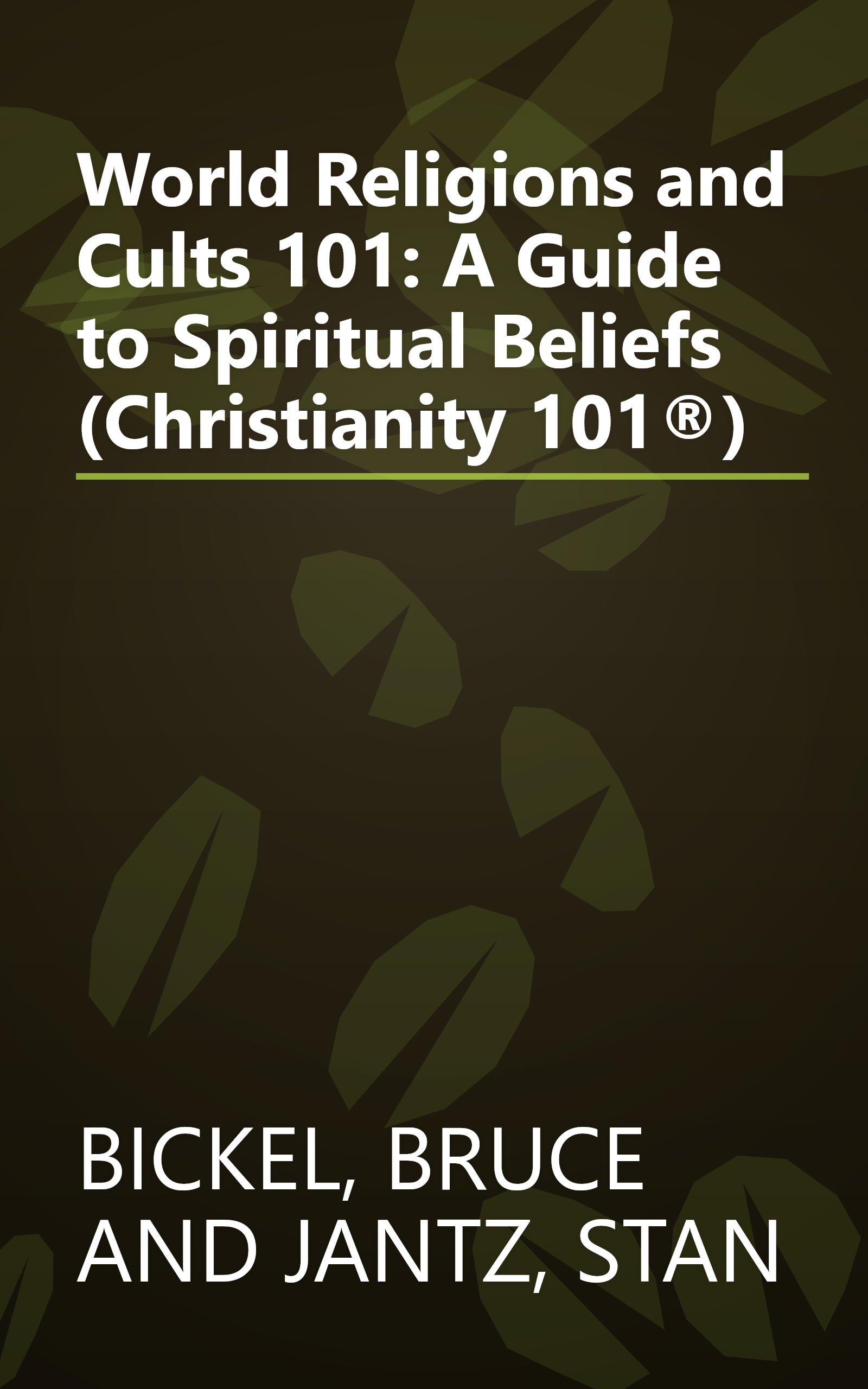 World Religions and Cults 101: A Guide to Spiritual Beliefs (Christianity 101®) book cover