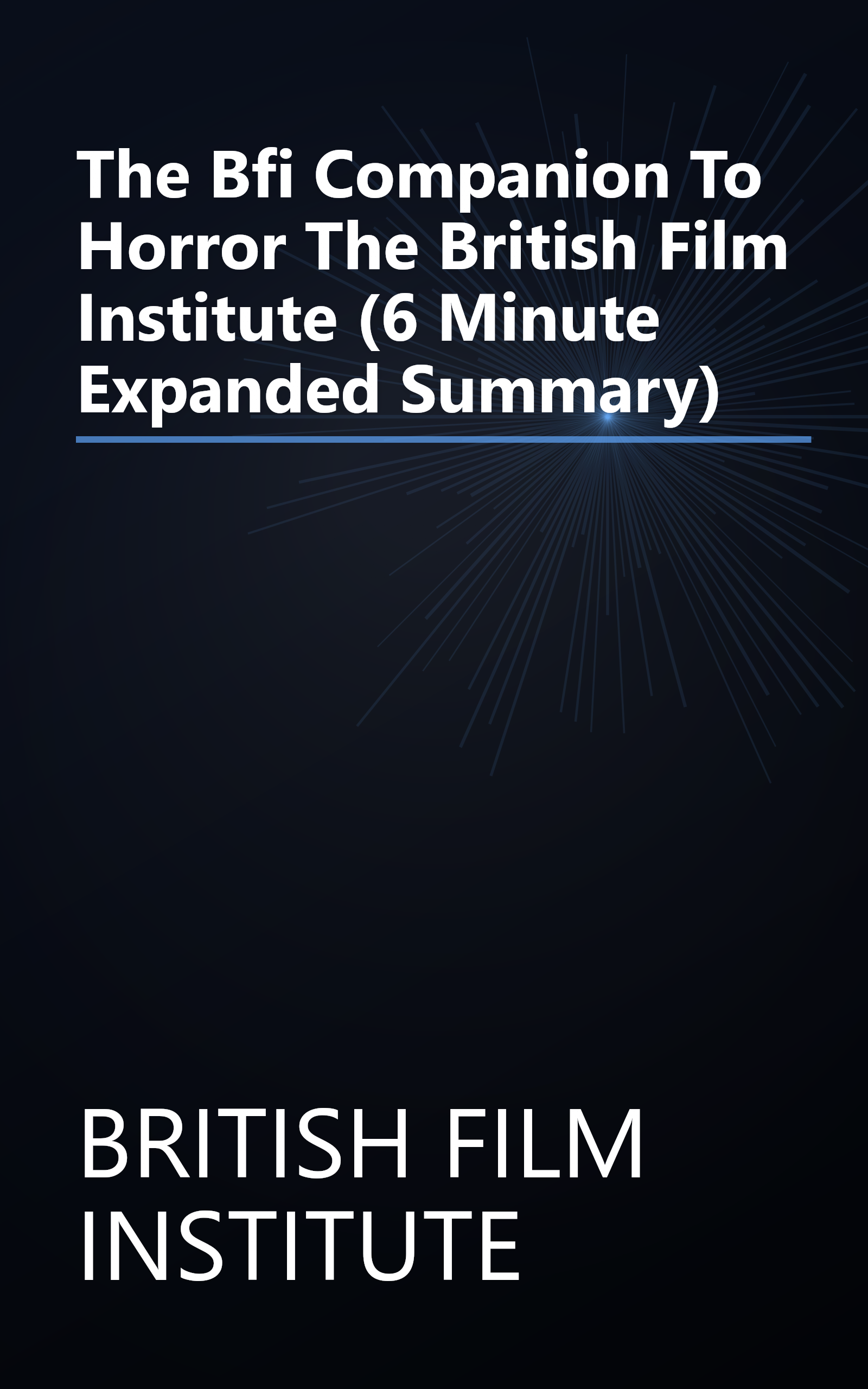 The Bfi Companion To Horror  The British Film Institute (6 Minute   Expanded Summary) book cover