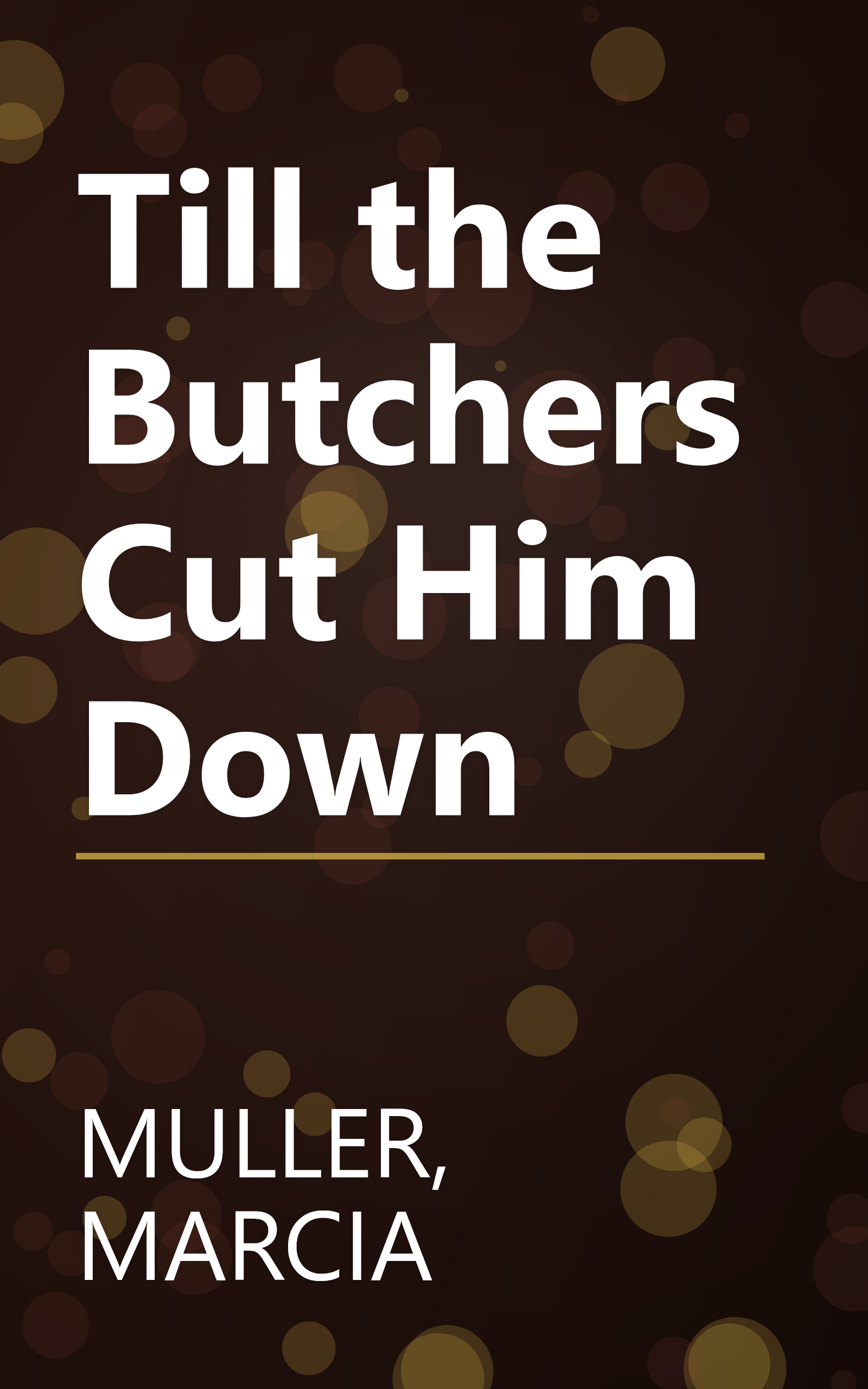 Till the Butchers Cut Him Down book cover