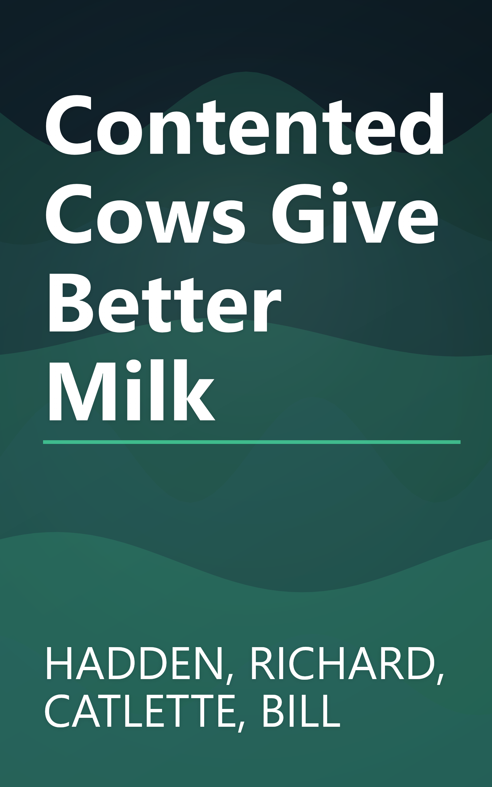 Contented Cows Give Better Milk book cover