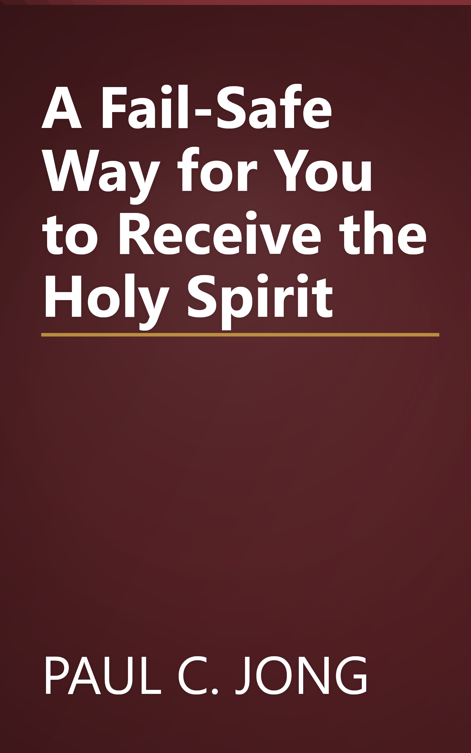 A Fail-Safe Way for You to Receive the Holy Spirit book cover